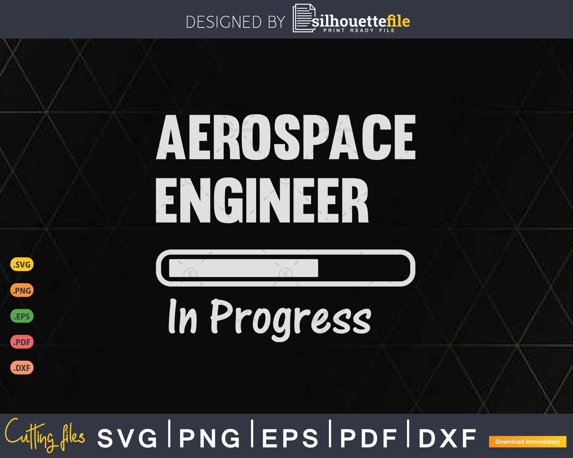 Aerospace Engineer In Progress Study Student Funny Gift Svg | SilhouetteFile