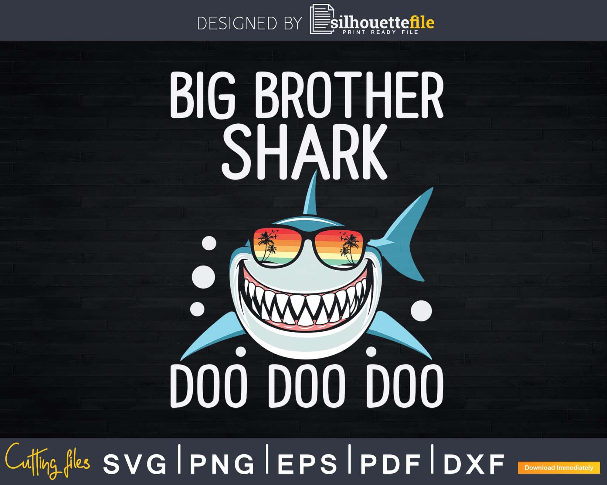 Brother Shark Doo Doo Doo Svg Png Dxf Cricut Files | SilhouetteFile