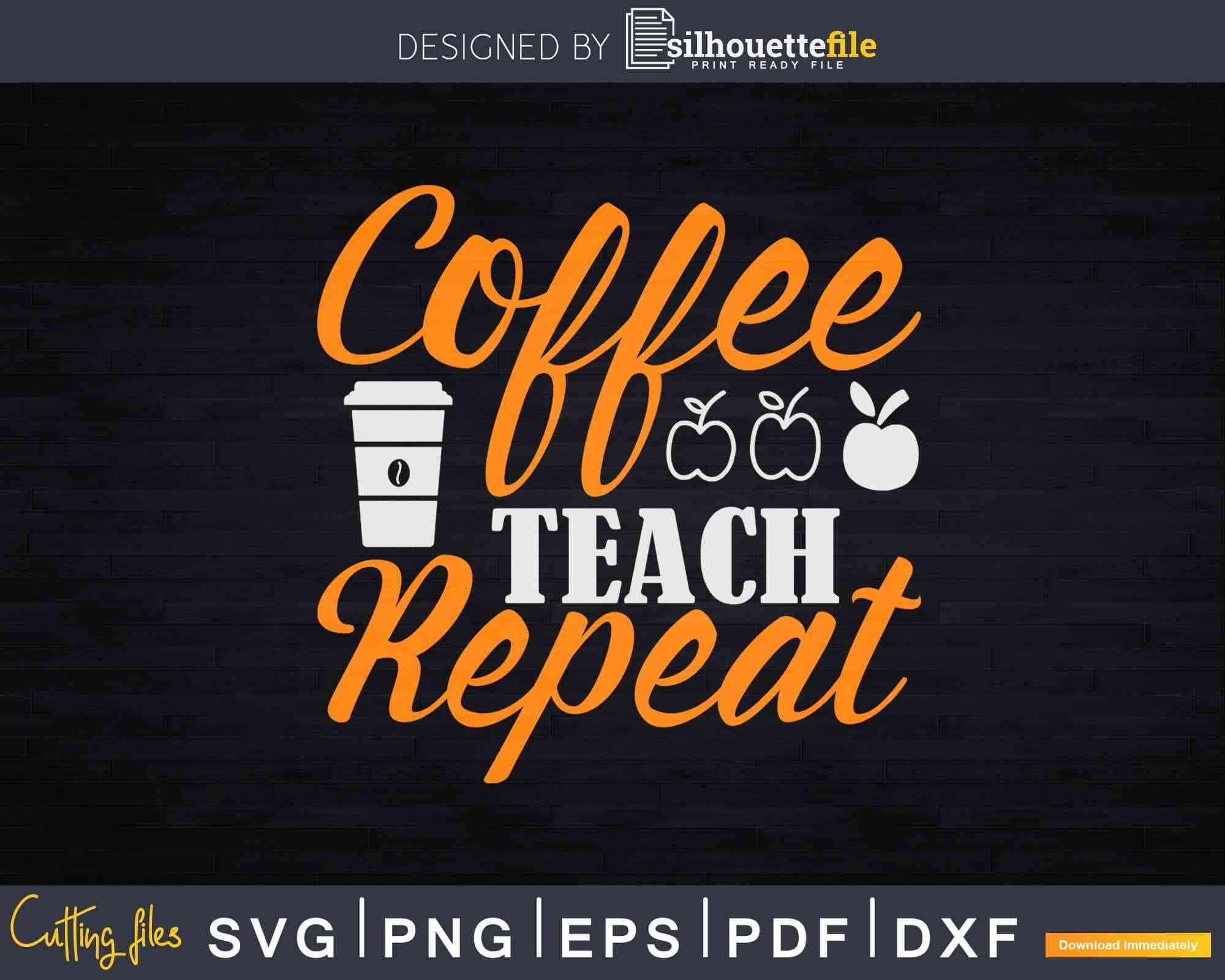 Coffee Teach Repeat Svg Dxf Png Cricut Printable Cut Files | Silhouettefile
