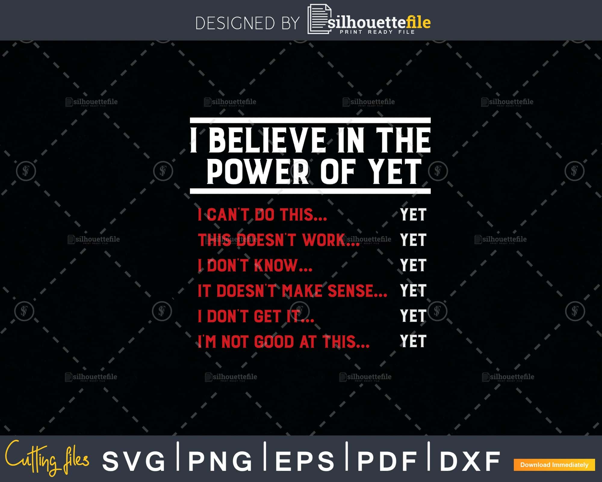 Encouragement Believe In The Power Of Yet Motivational svg digital ...