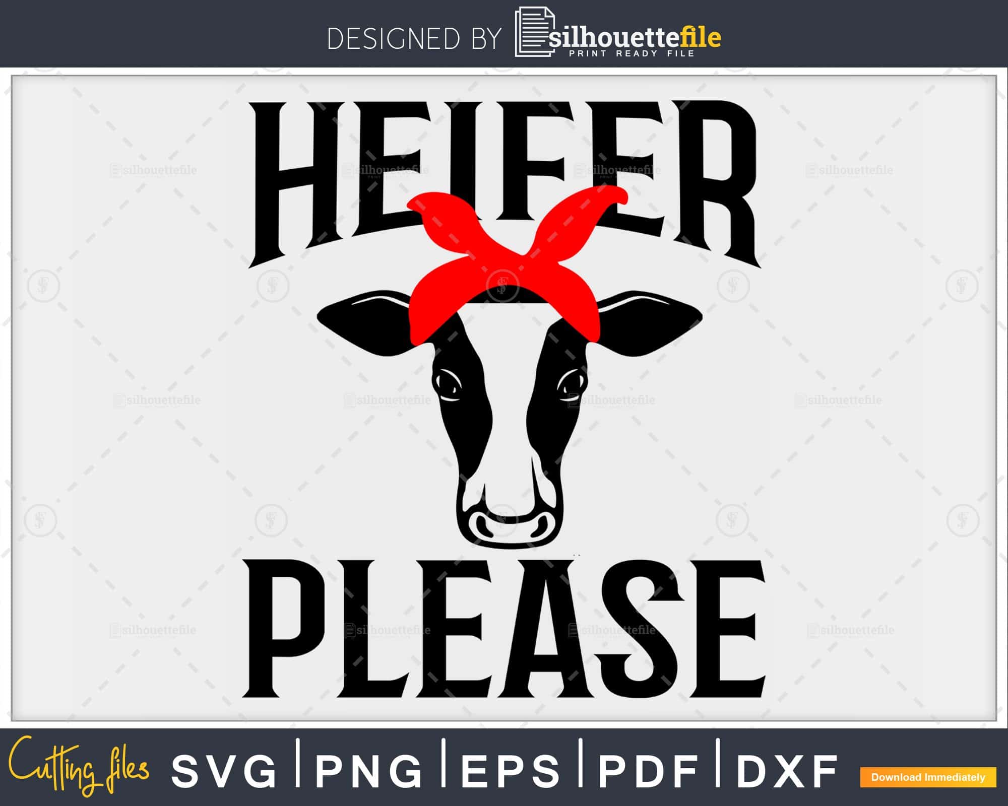 Heifer please Cow with bandana svg cricut printable cut file ...