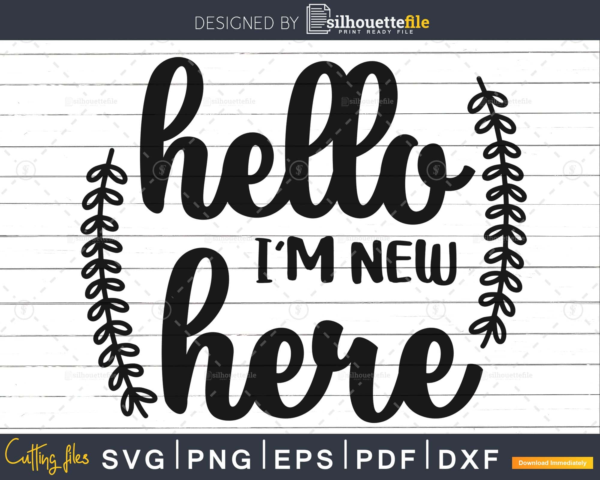 Hello I'm New Here SVG Newborn Svg Baby Shower Svg Files for Cricut ...