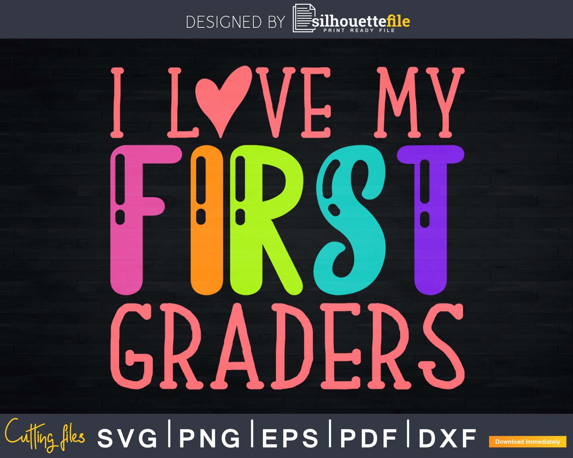 I Love my First Graders Svg First Grade Svg Designs Cricut Cut Files ...