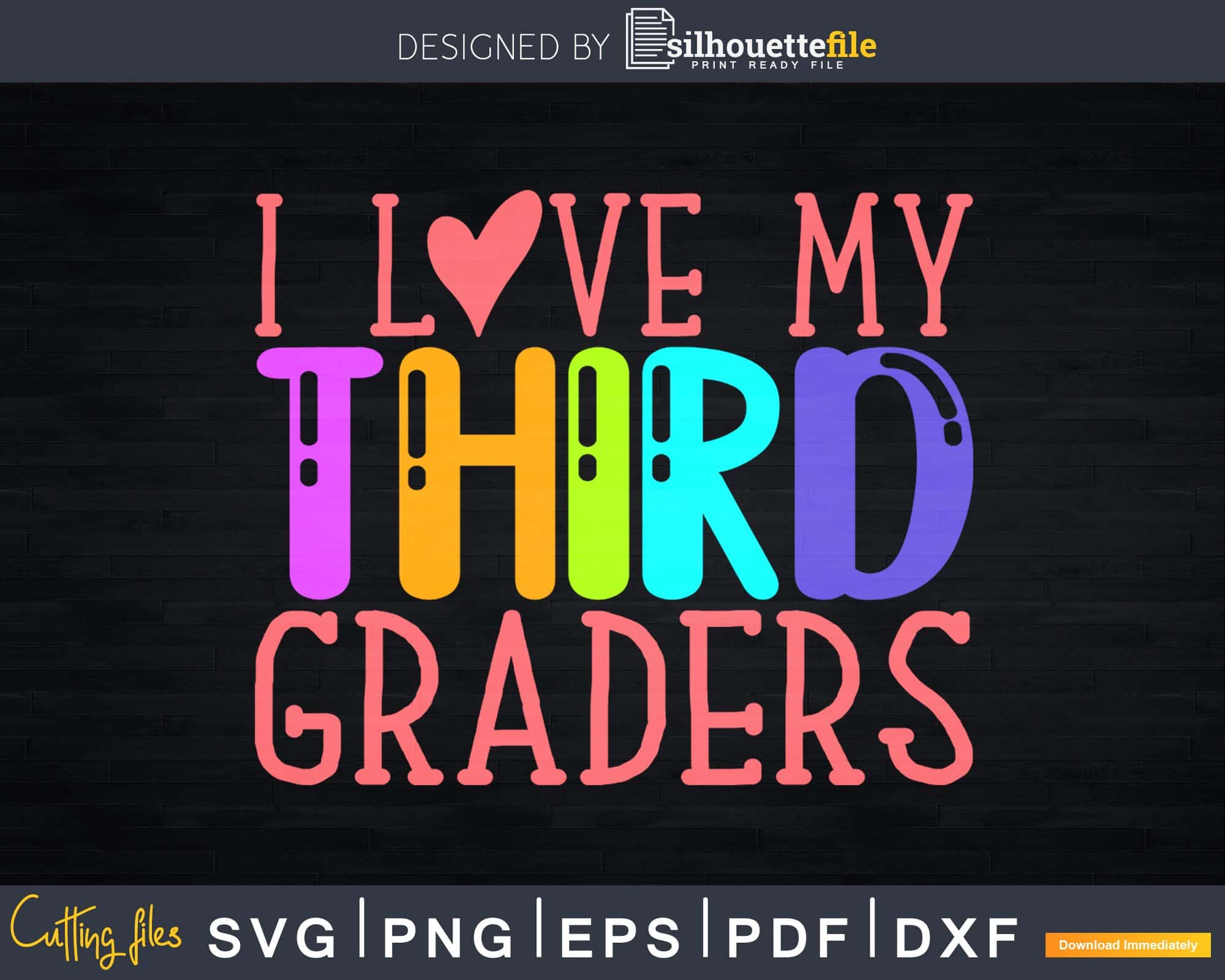 I Love my Third Graders Third Grade Svg Dxf Png Design Cricut Cut File ...