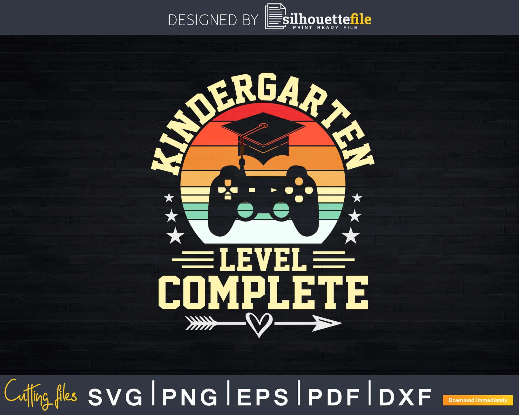Kindergarten Graduation Level Complete Video Gamer Svg Png | Silhouettefile