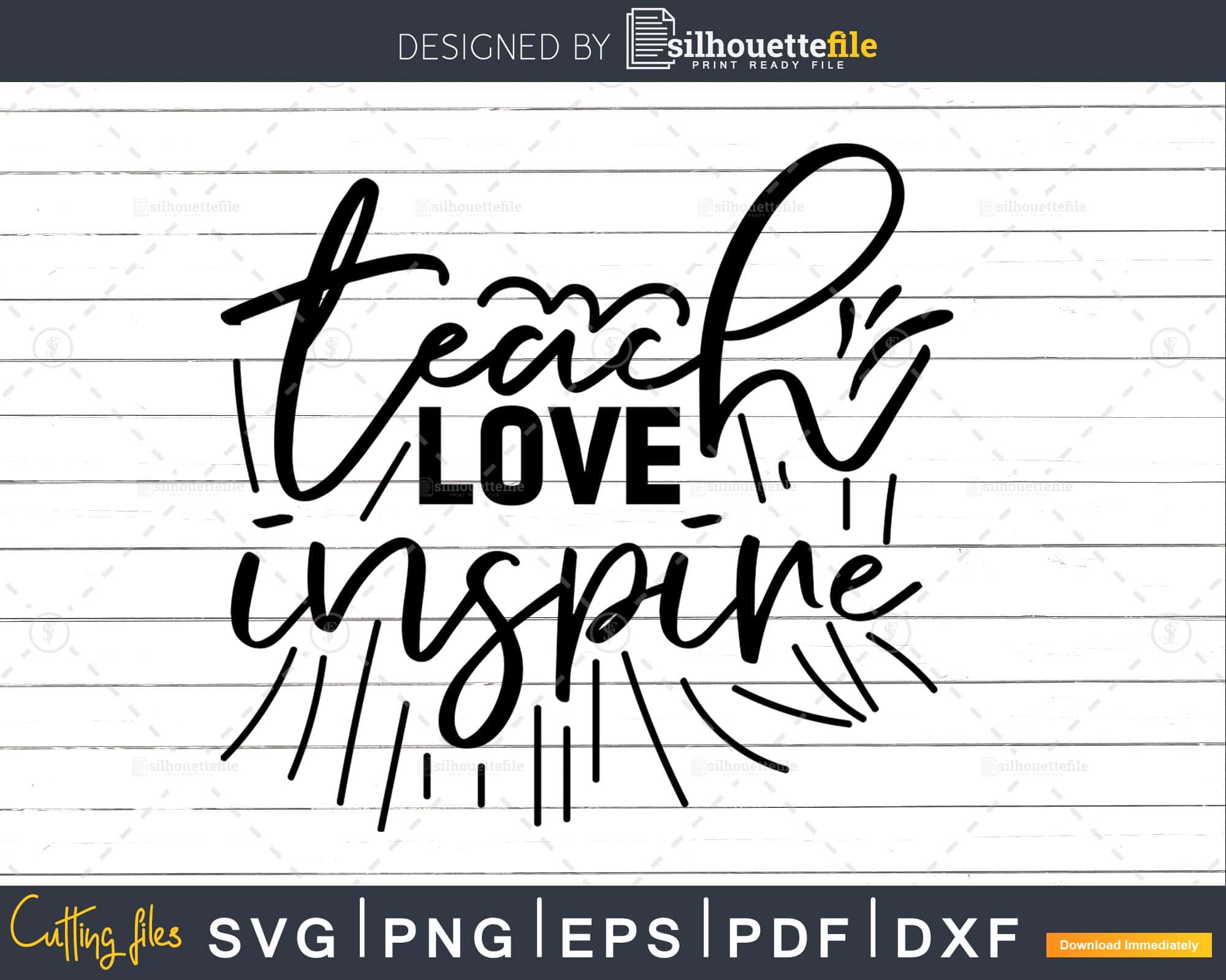 Teach Love Inspire svg Silhouette Cricut Cut files | Silhouettefile