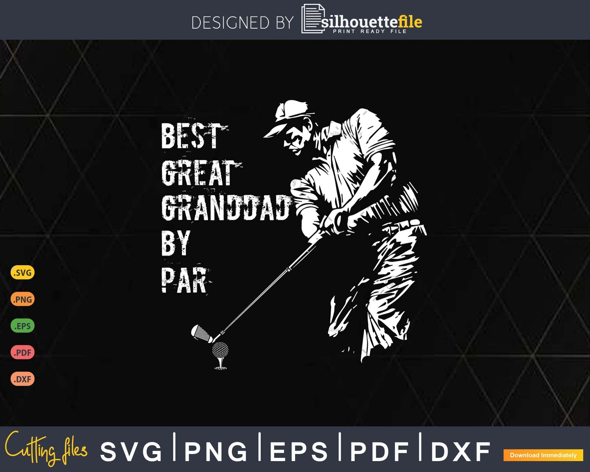 Best Great Granddad By Par Golf Lover Gift Svg T - shirt | Silhouettefile