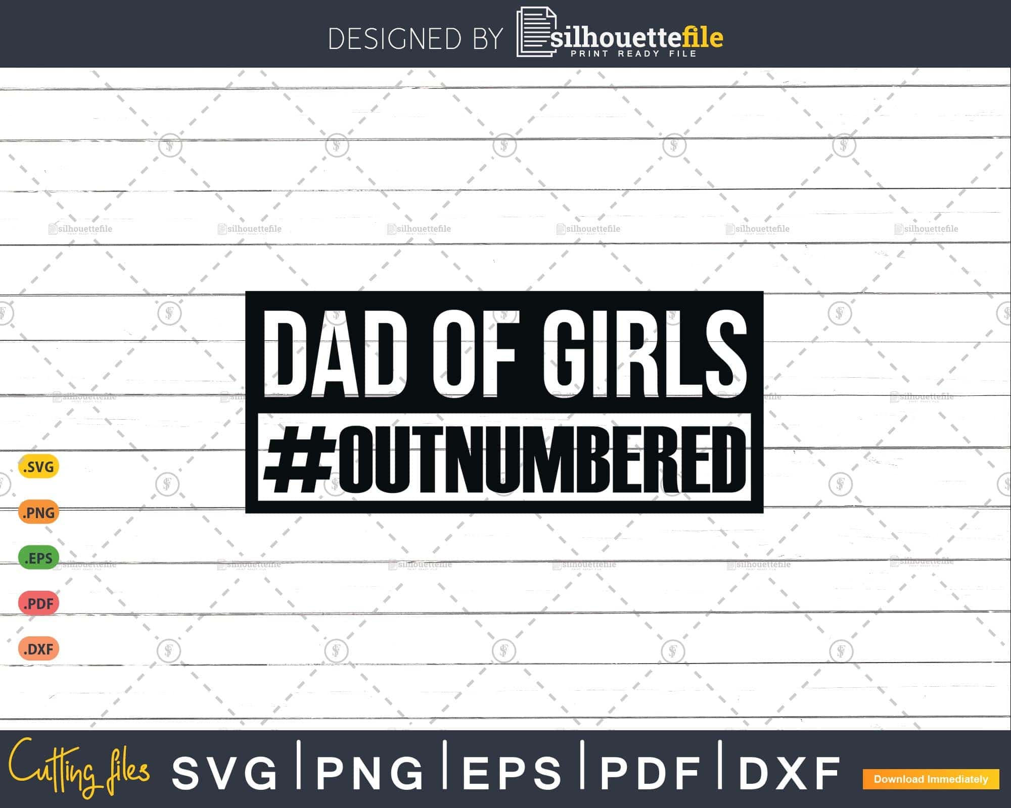 Dad of girls outnumbered Hashtag Funny Girl Dads Dad Memes Svg Cut File ...