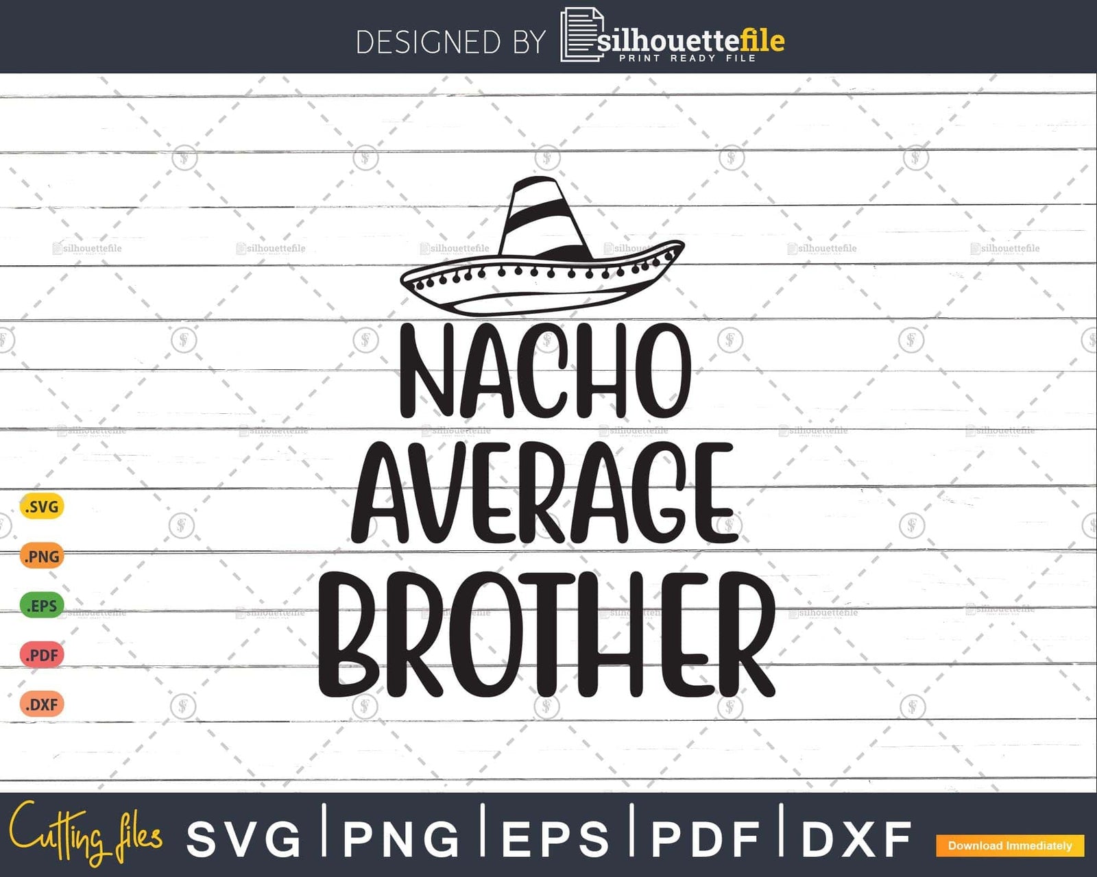 Nacho Average Brother Svg T-shirt Design | Silhouettefile