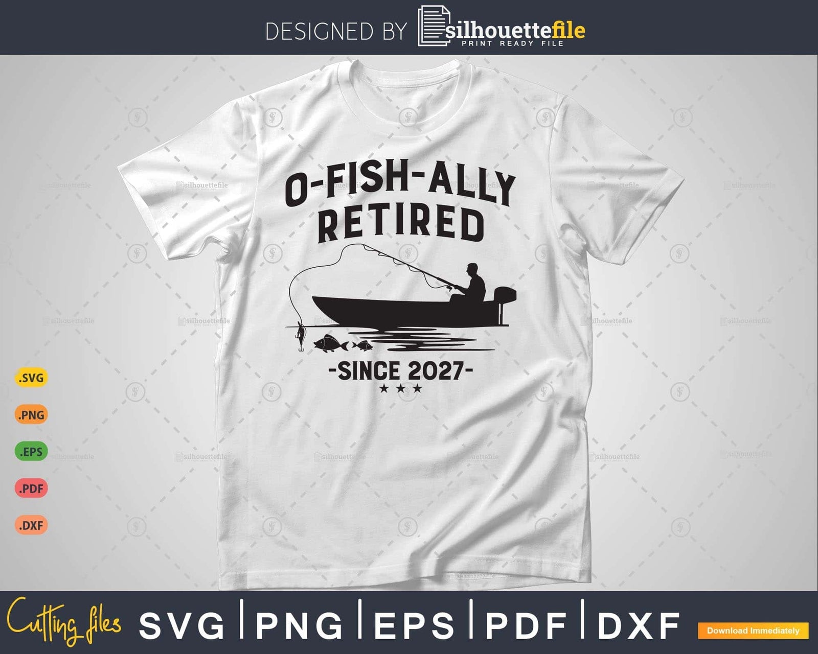O-Fish-Ally Retired 2027 Fishing Retirement Svg Png Laser | Silhouettefile
