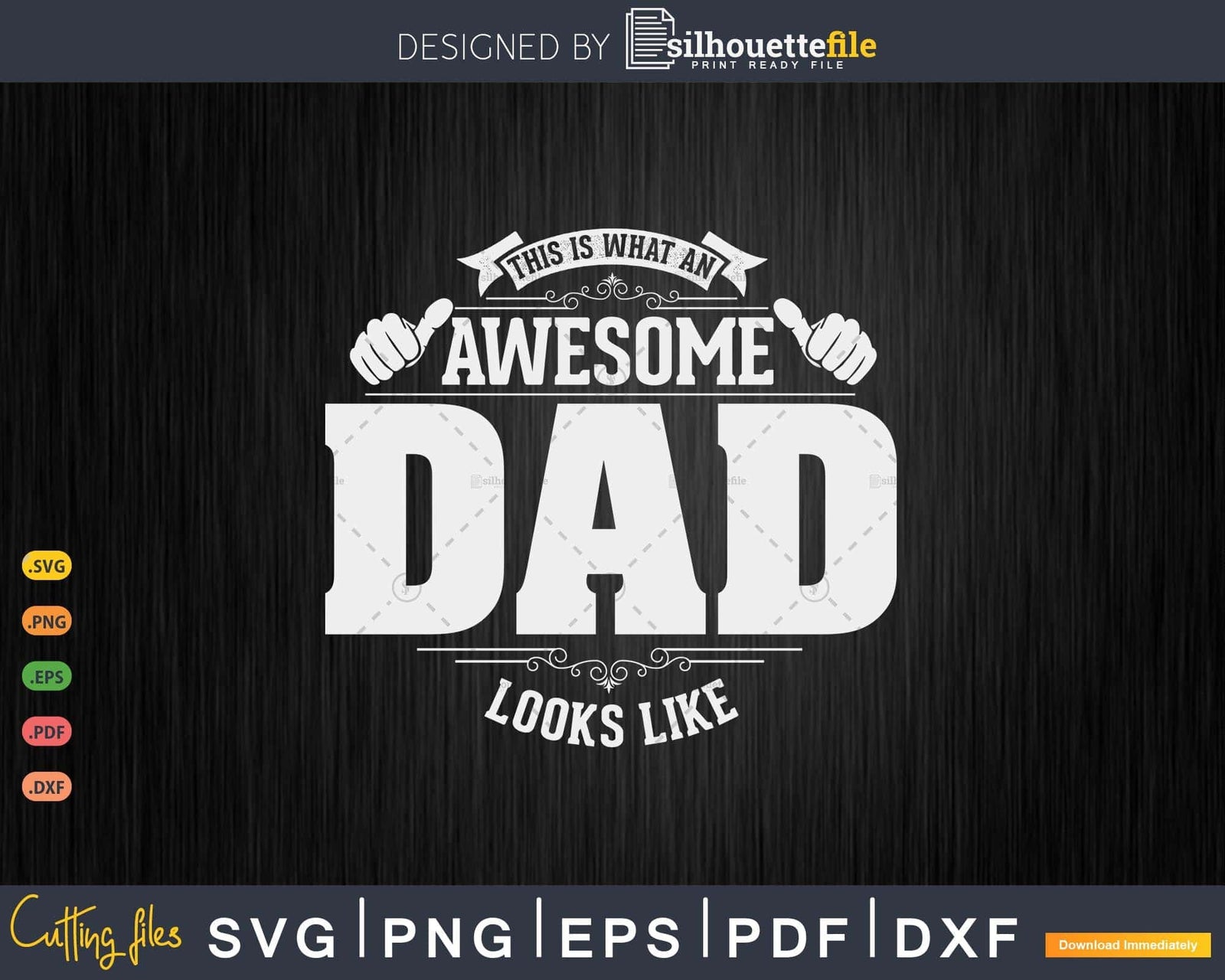 This Is What An Awesome Dad Looks Like Fathers Day Svg Cricut Files