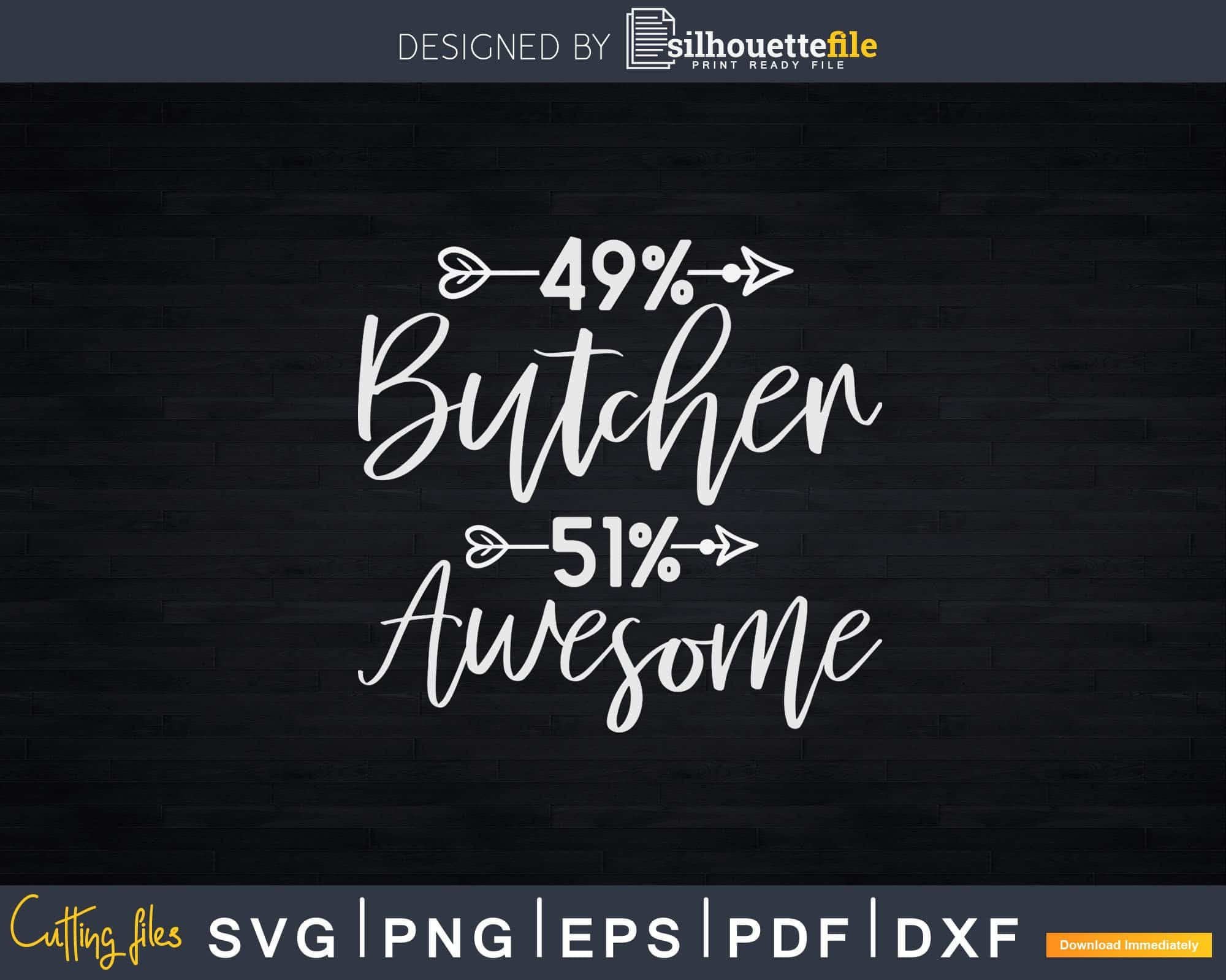 49% Butcher 51% Awesome Job Title Svg T-shirt Design | Silhouettefile