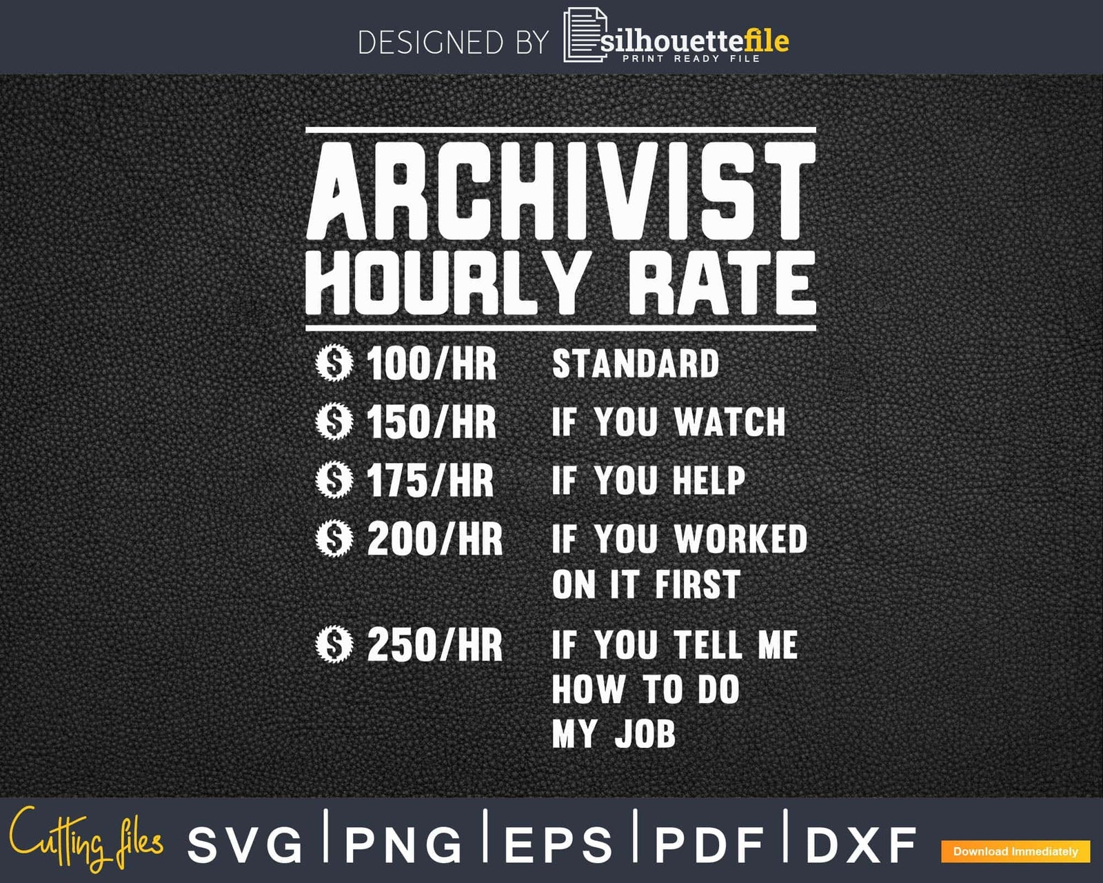Archivist Hourly Rate Funny Archivist Svg Png Cricut Files | SilhouetteFile