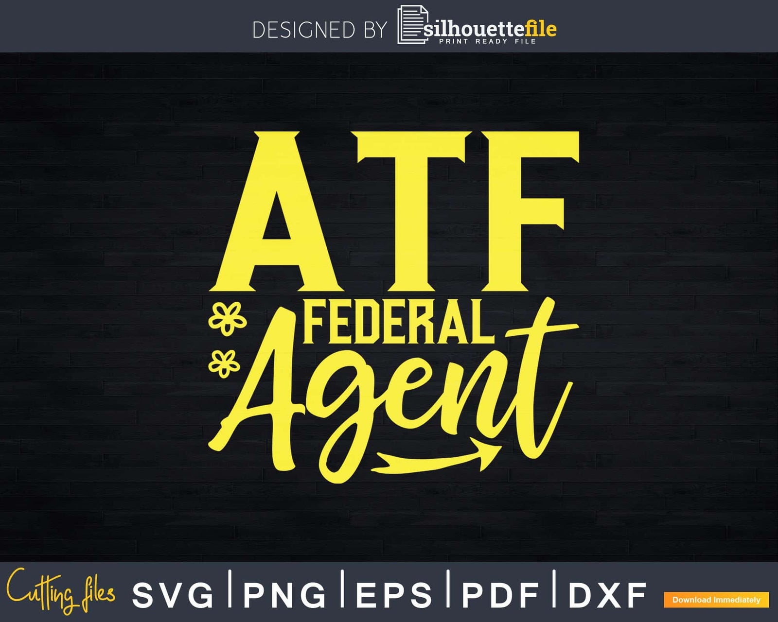 ATF Federal Agent Svg Dxf Cricut Files | Silhouettefile