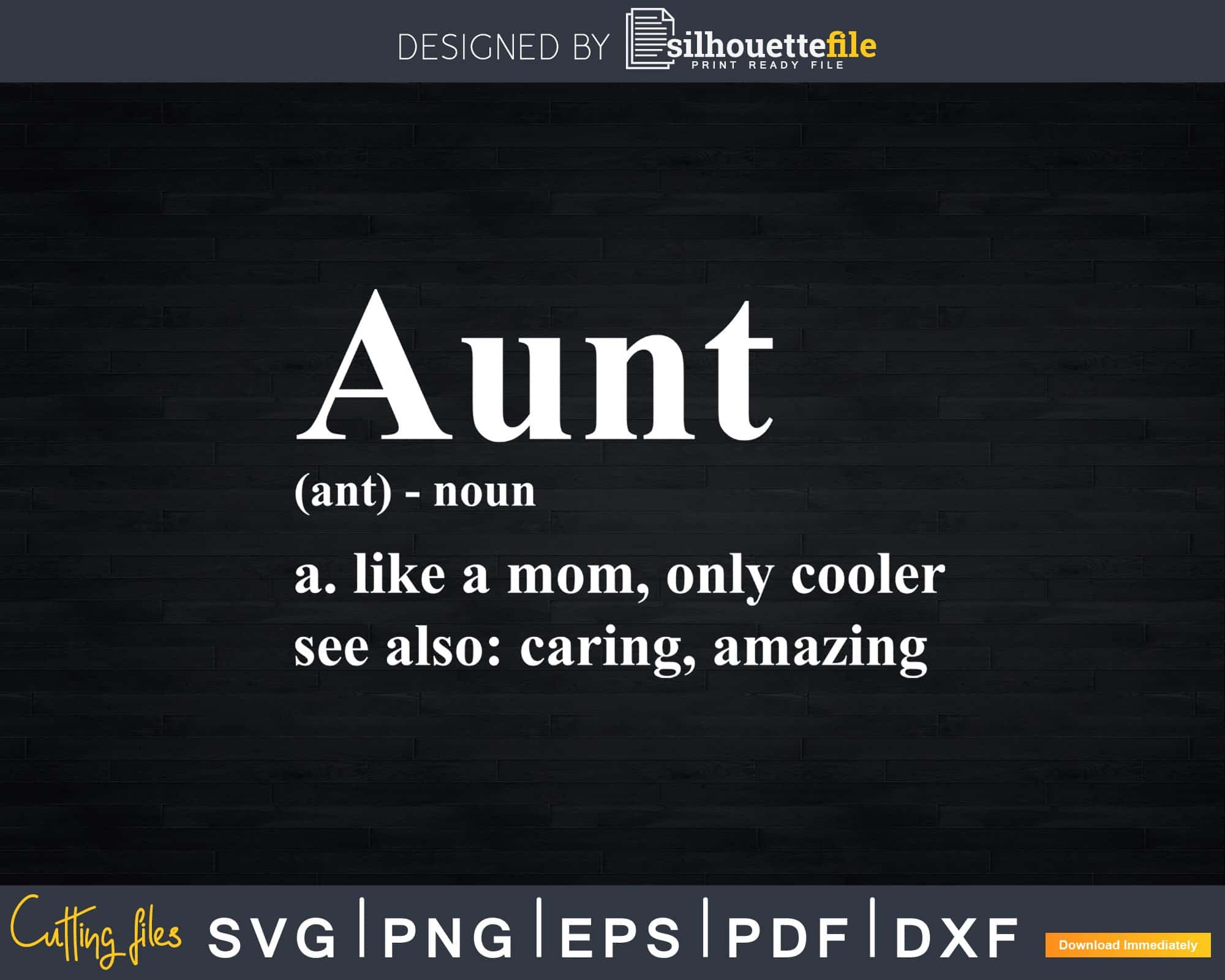 Aunt Definition Svg Png Instant Cut Files | Silhouettefile