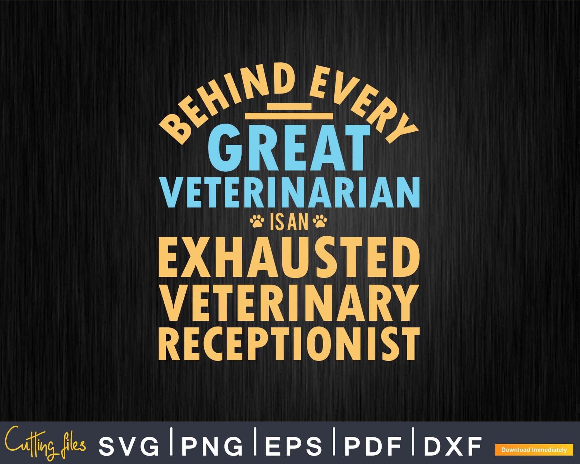Behind every veterinarian exhausted veterinary receptionist Svg ...