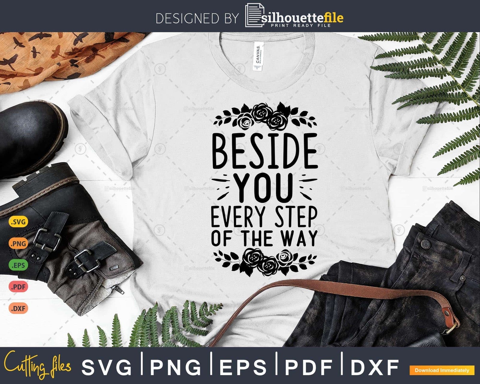 Beside You Every Step of the Way SVG Cricut Cut Files | Silhouettefile