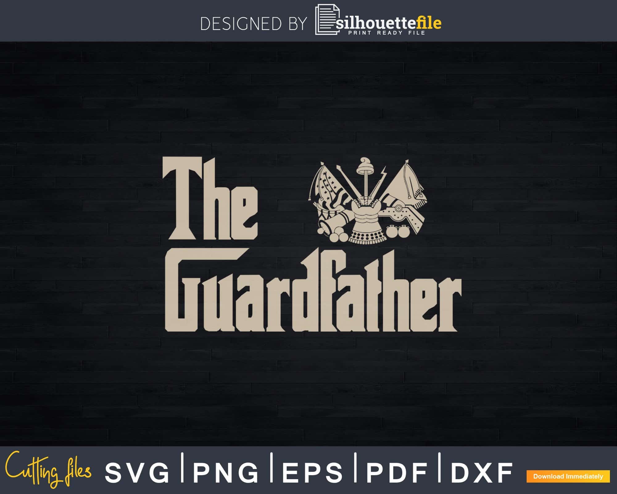 Best Army & Military The Guardfather Svg Cutting Files | Silhouettefile