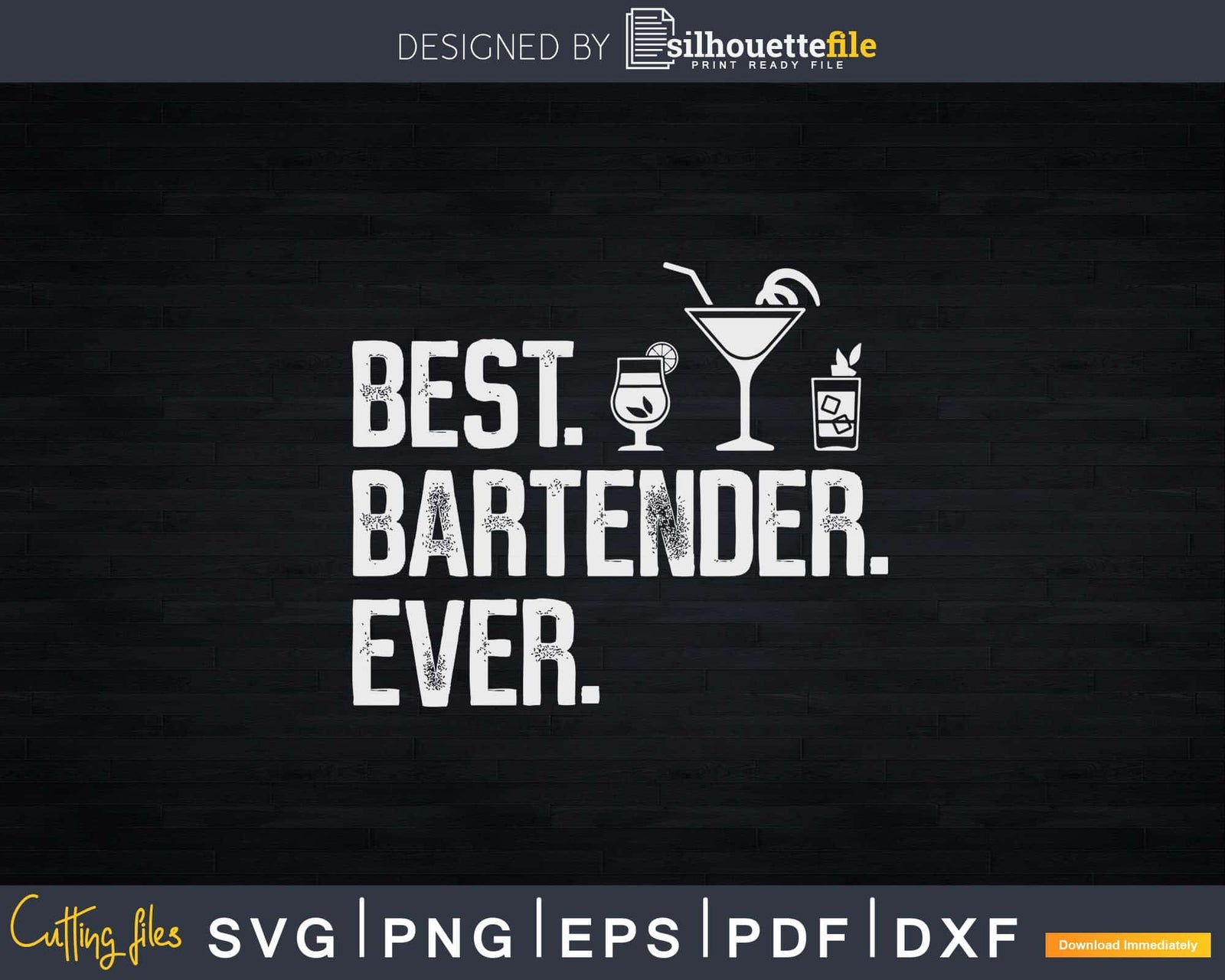 Best Bartender Ever Bartending Svg Png Dxf Digital Cutting | Silhouettefile
