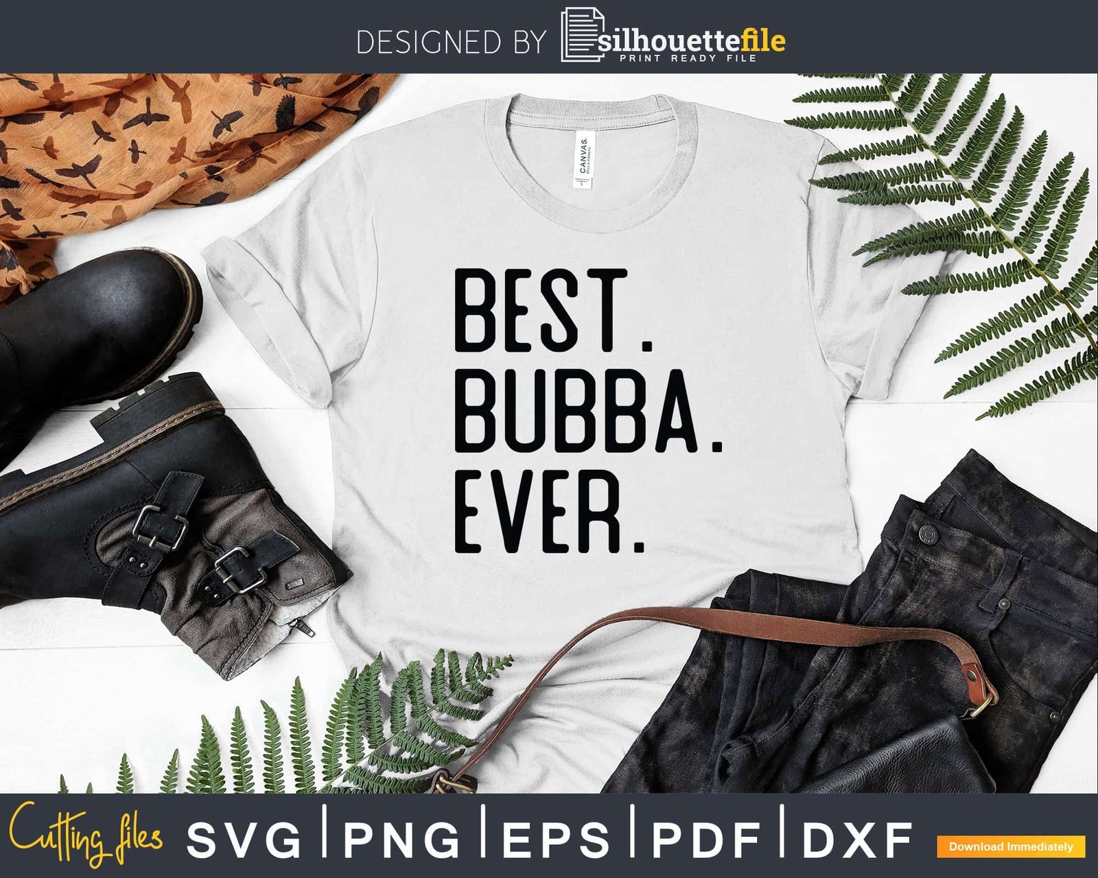 Best Bubba Ever Svg Dxf Png Cricut Files | Silhouettefile