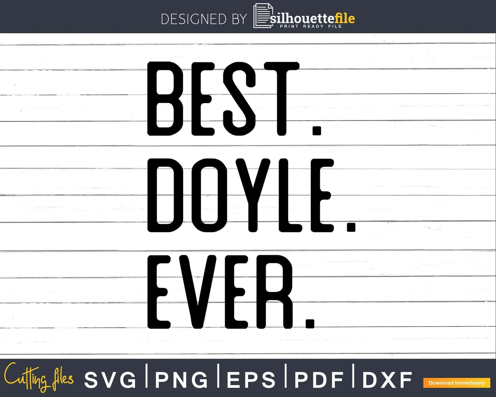 Best Doyle Ever Funny Name Joke svg dxf cut t-shirt design | Silhouettefile