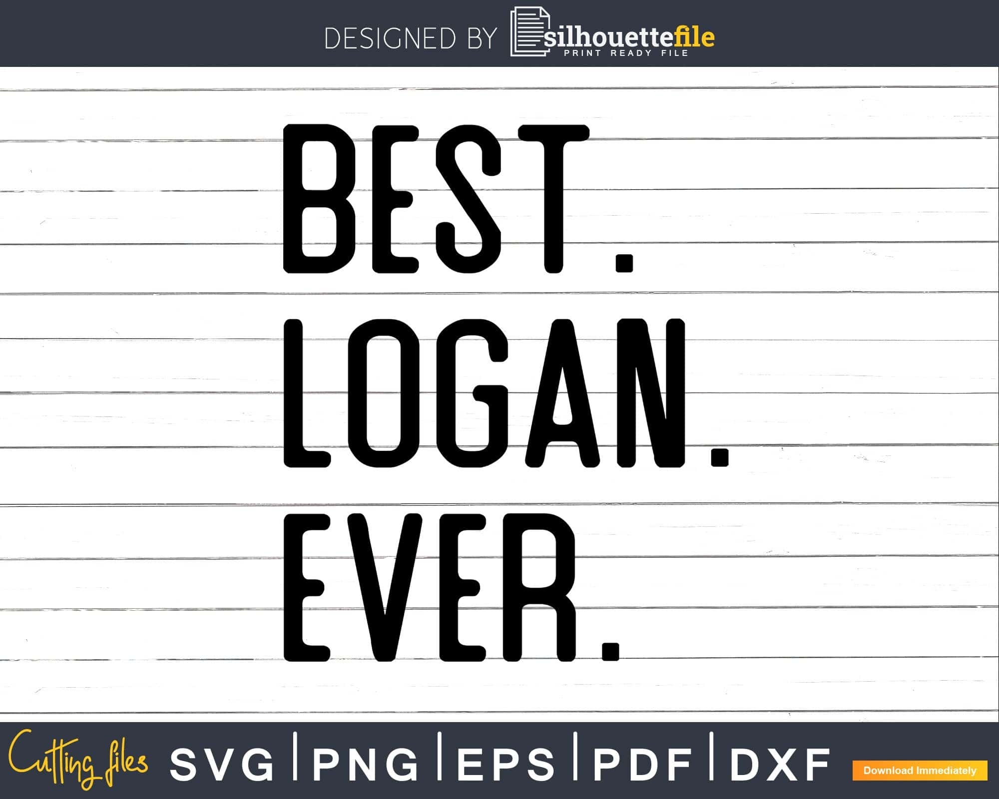 Best Logan Ever Funny Name Joke svg dxf cutting Instant Download files ...
