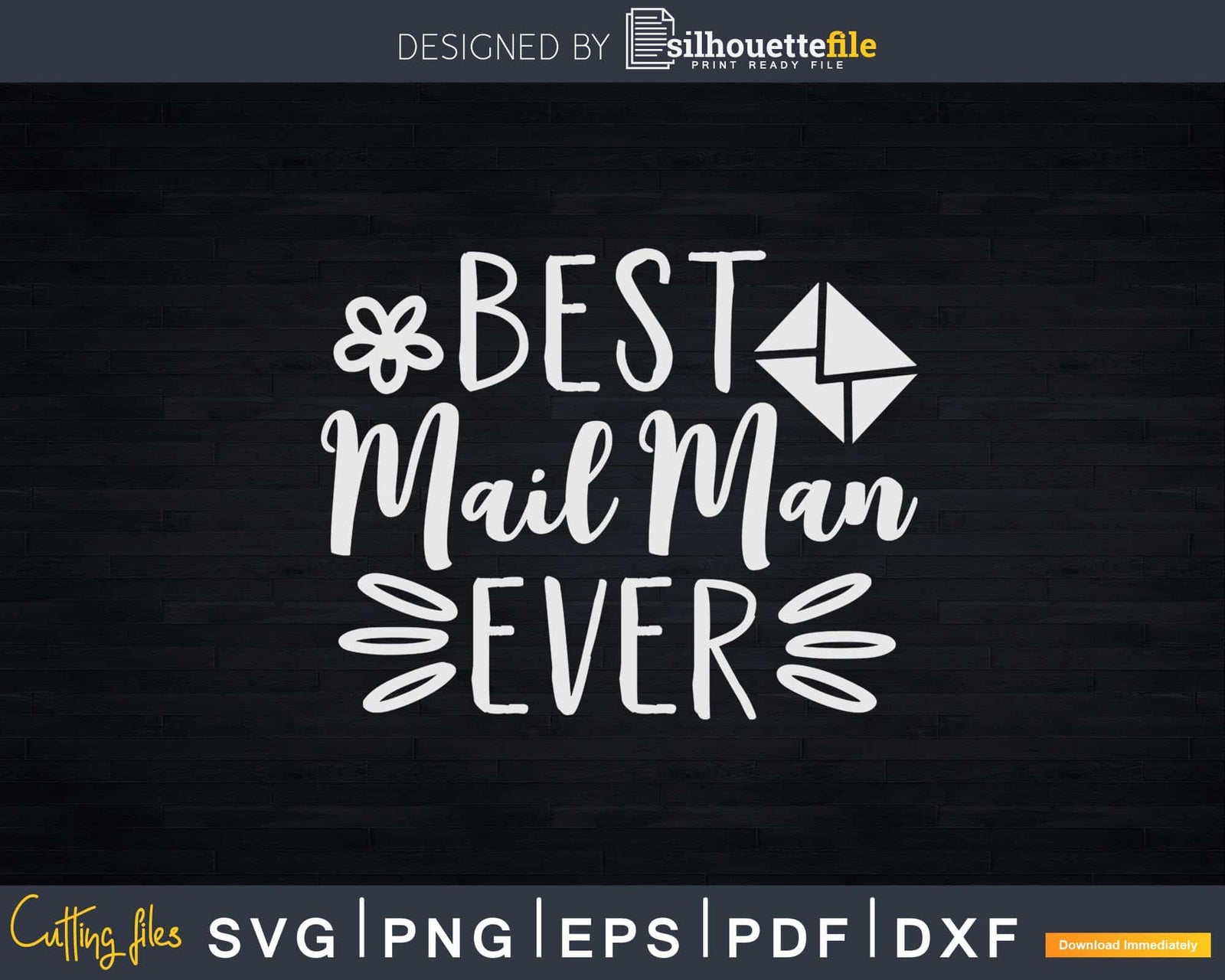 Best mailman ever Svg Digital Files | SilhouetteFile