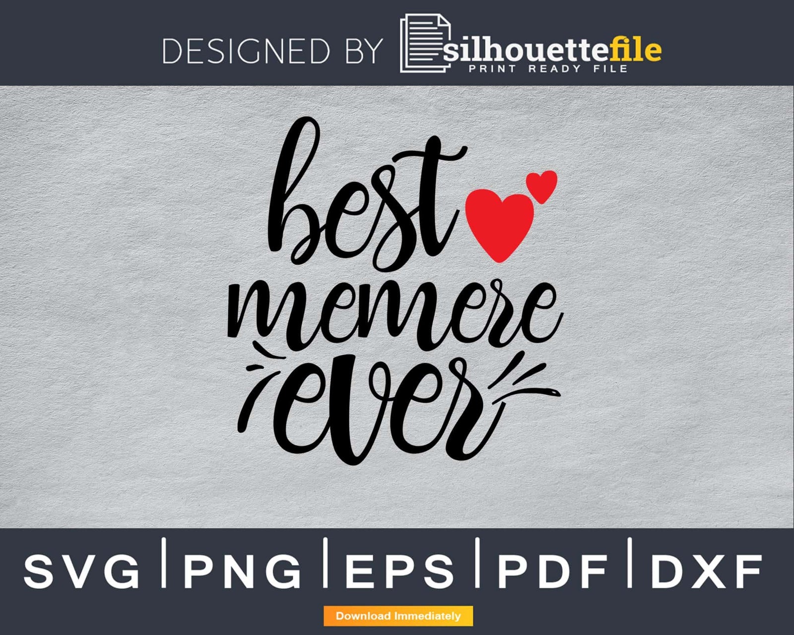 Best memere ever mothers day svg cricut cut digital files | SilhouetteFile