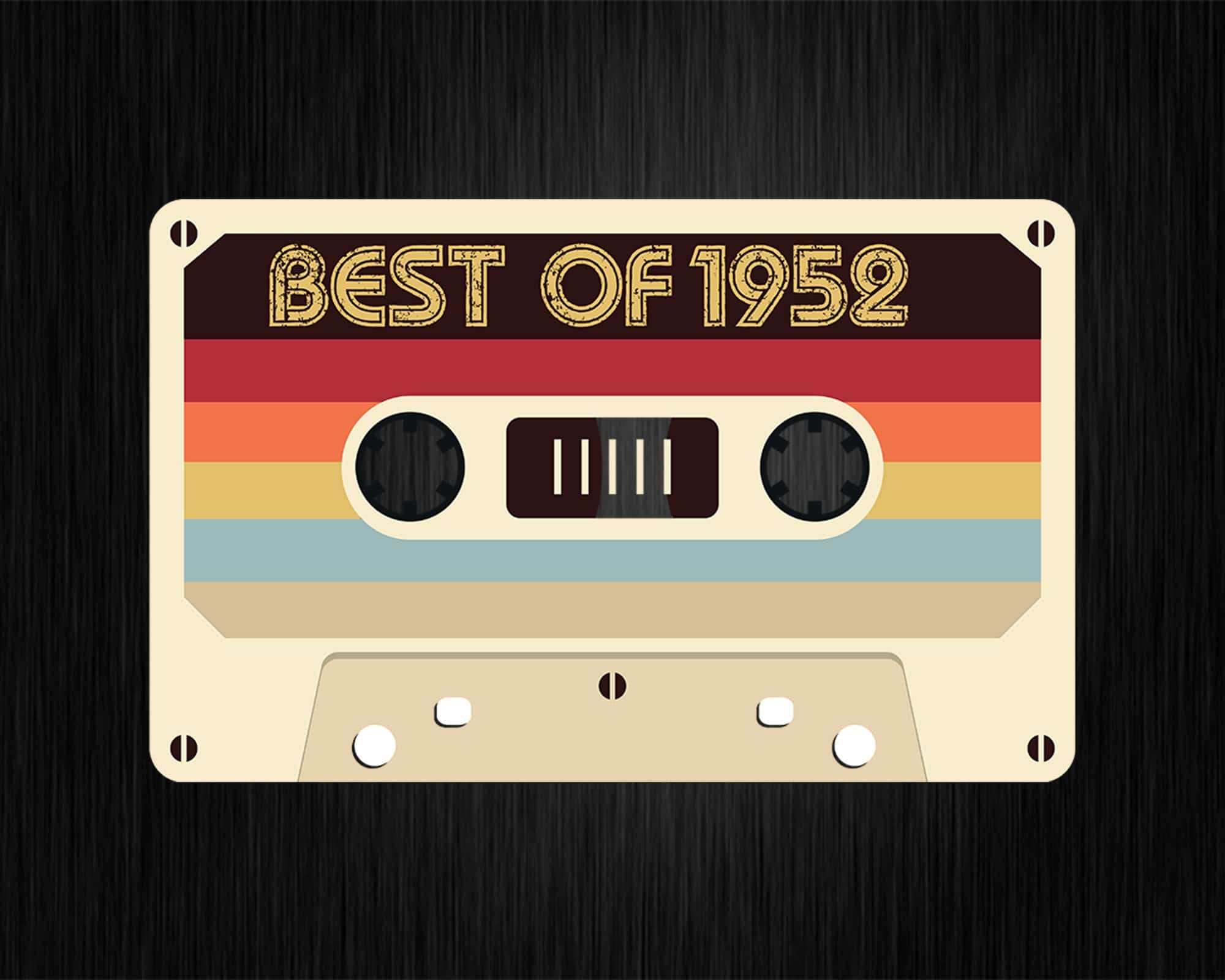 Best Of 1952 70th Birthday Gifts Cassette Tape Vintage Svg Png Files ...