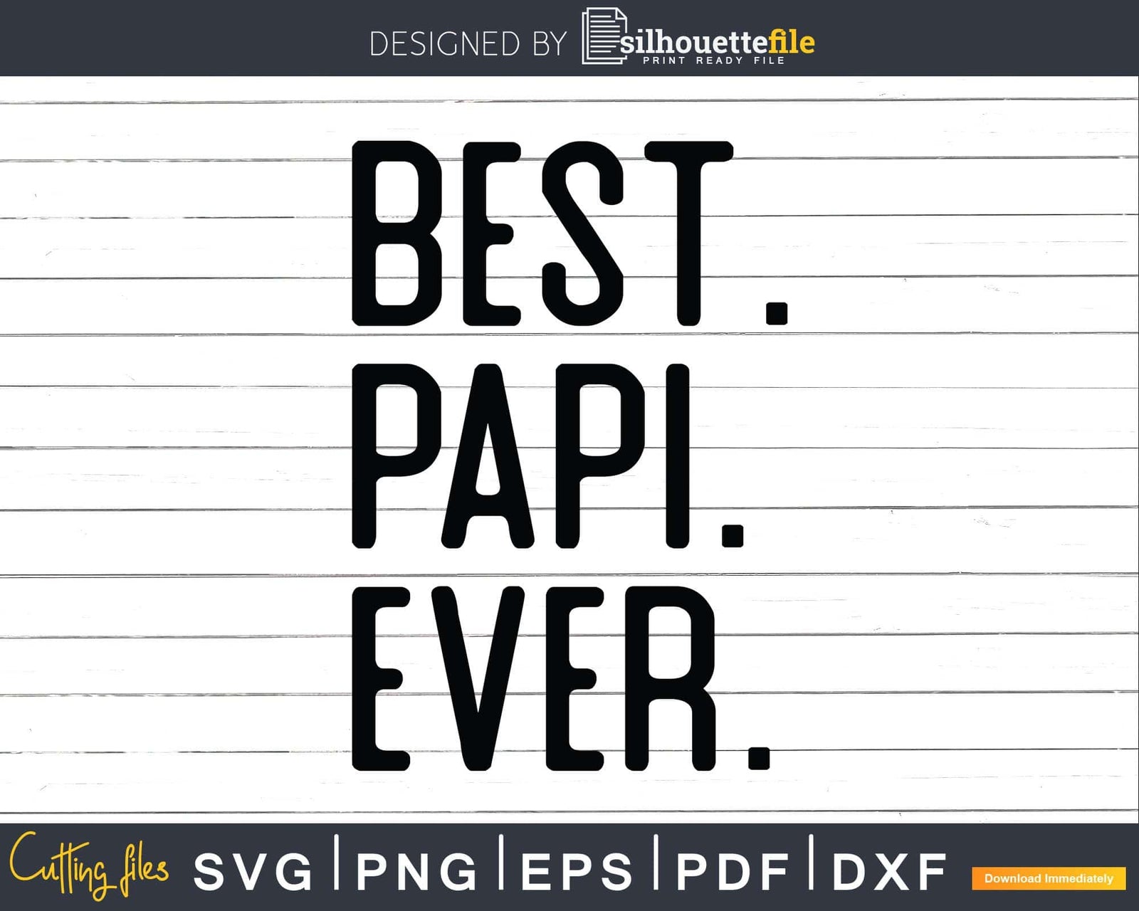 Best Papi Ever Svg Dxf Png Cricut Files | Silhouettefile