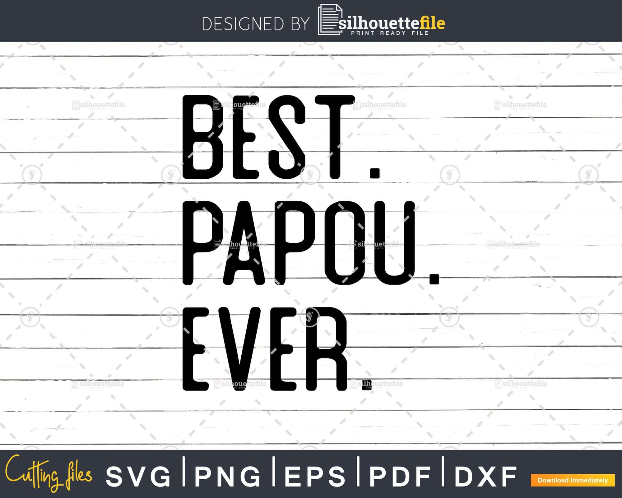 Best Papou Ever Funny Fathers Day for Papou Svg Files For | SilhouetteFile