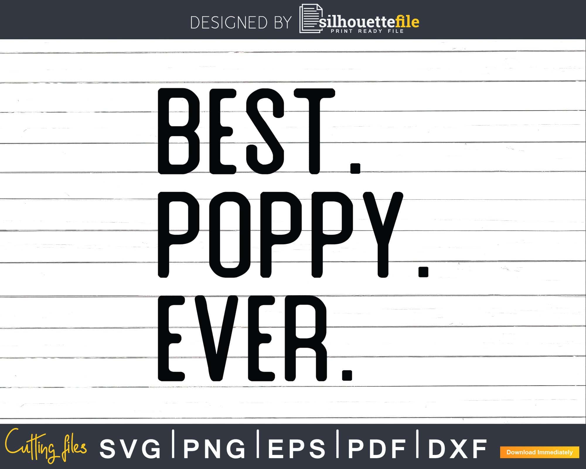 Best Poppy Ever Svg Dxf Png Cricut Files | Silhouettefile