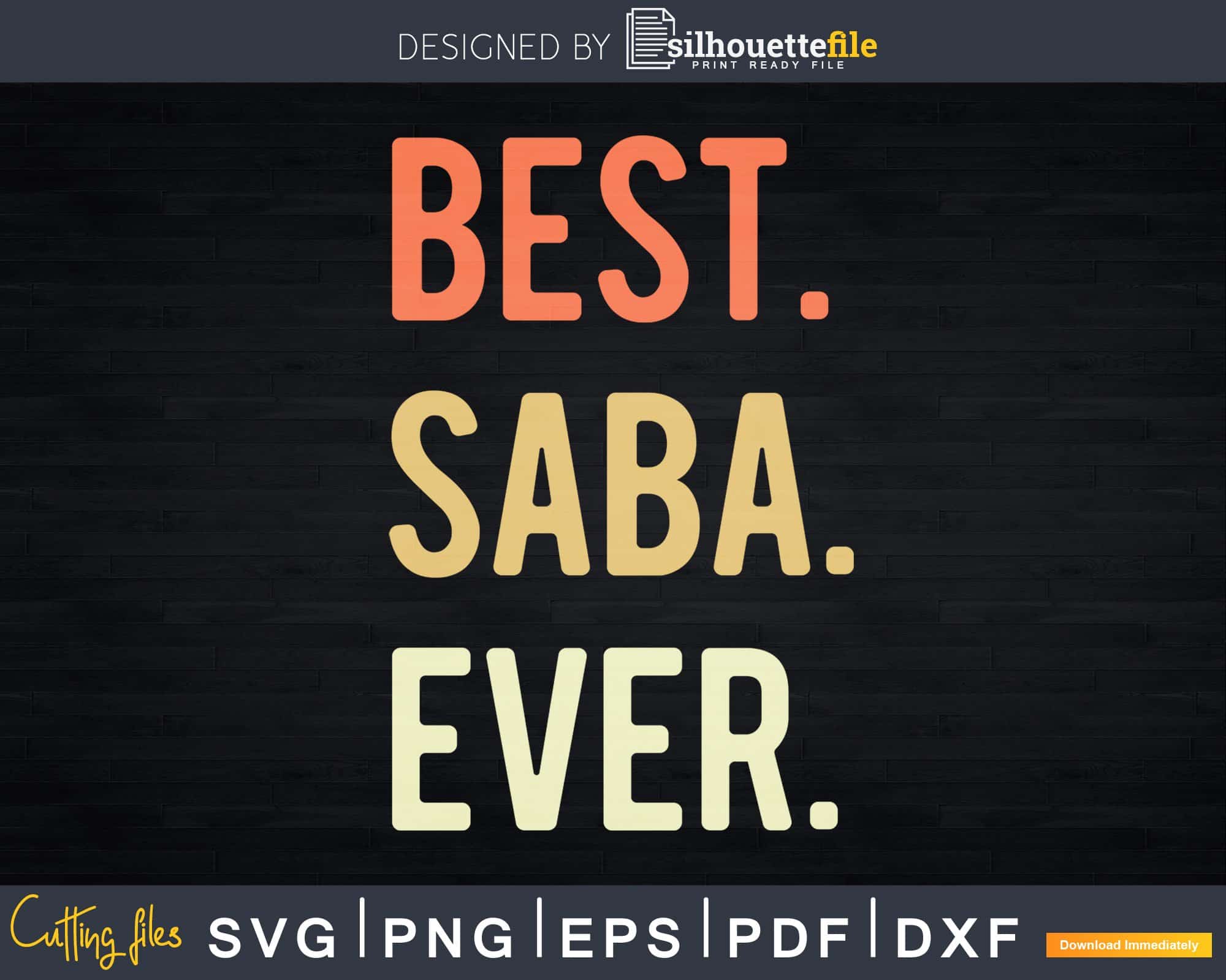 Best Saba Ever svg dxf craft cricut printable for png file | SilhouetteFile