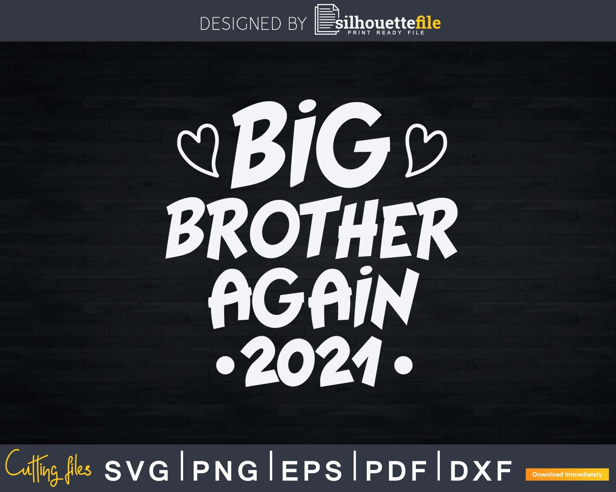 Big Brother Again 2021 Svg Png Dxf Instant Cut Files | SilhouetteFile