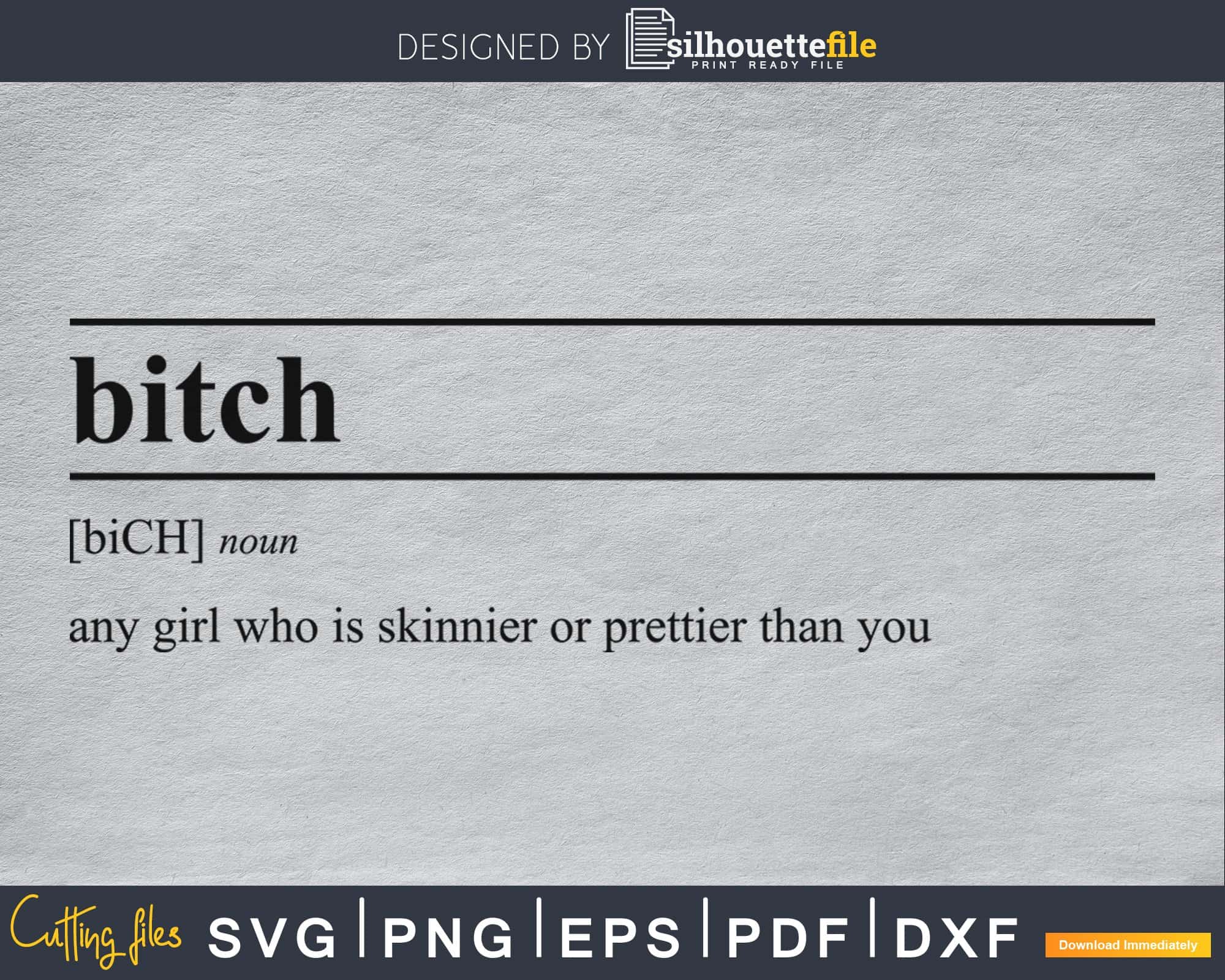 Bitch Definition svg printable crafts file by Silhouette File ...