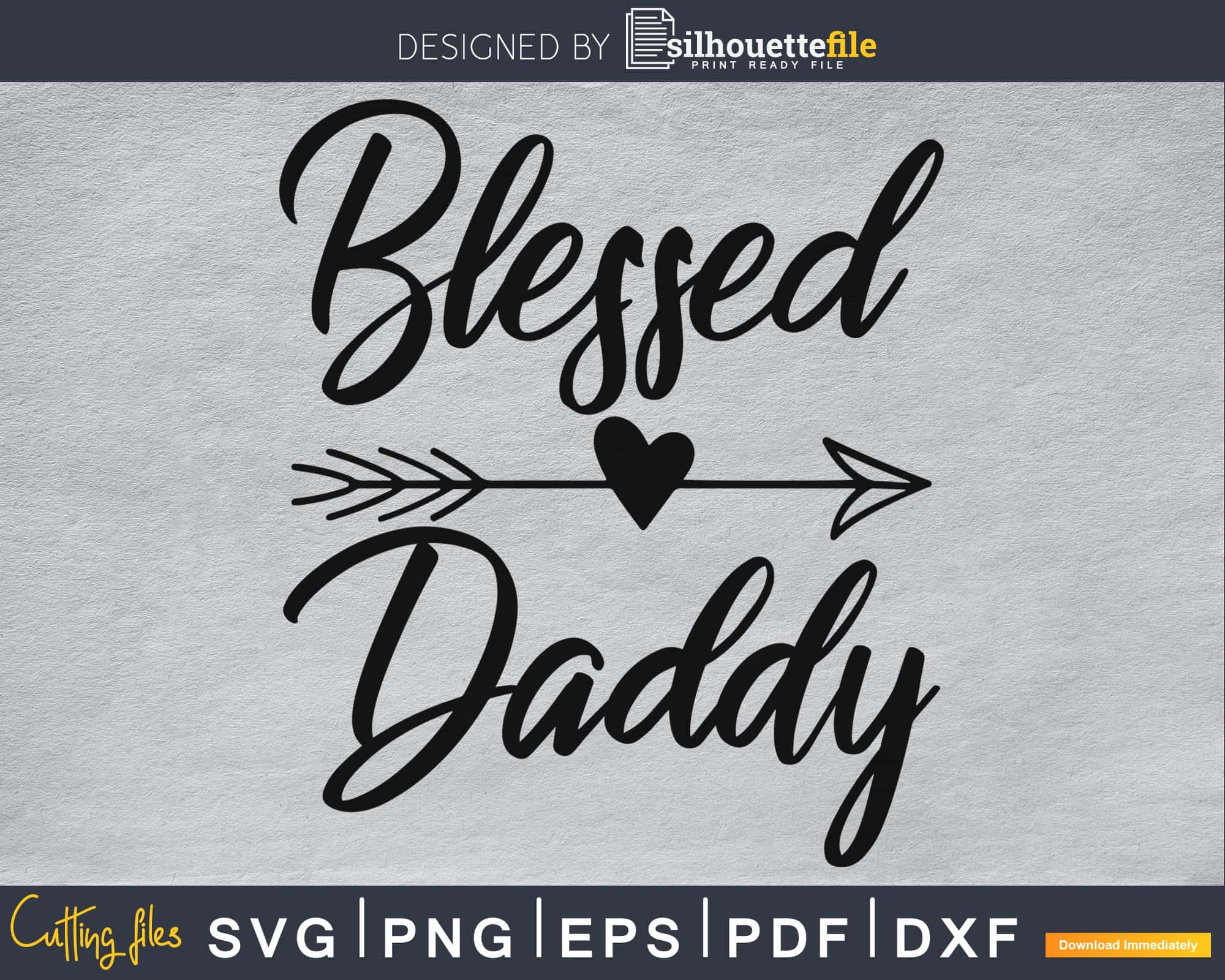 Blessed Daddy svg cricut silhouette father’s day designs | SilhouetteFile