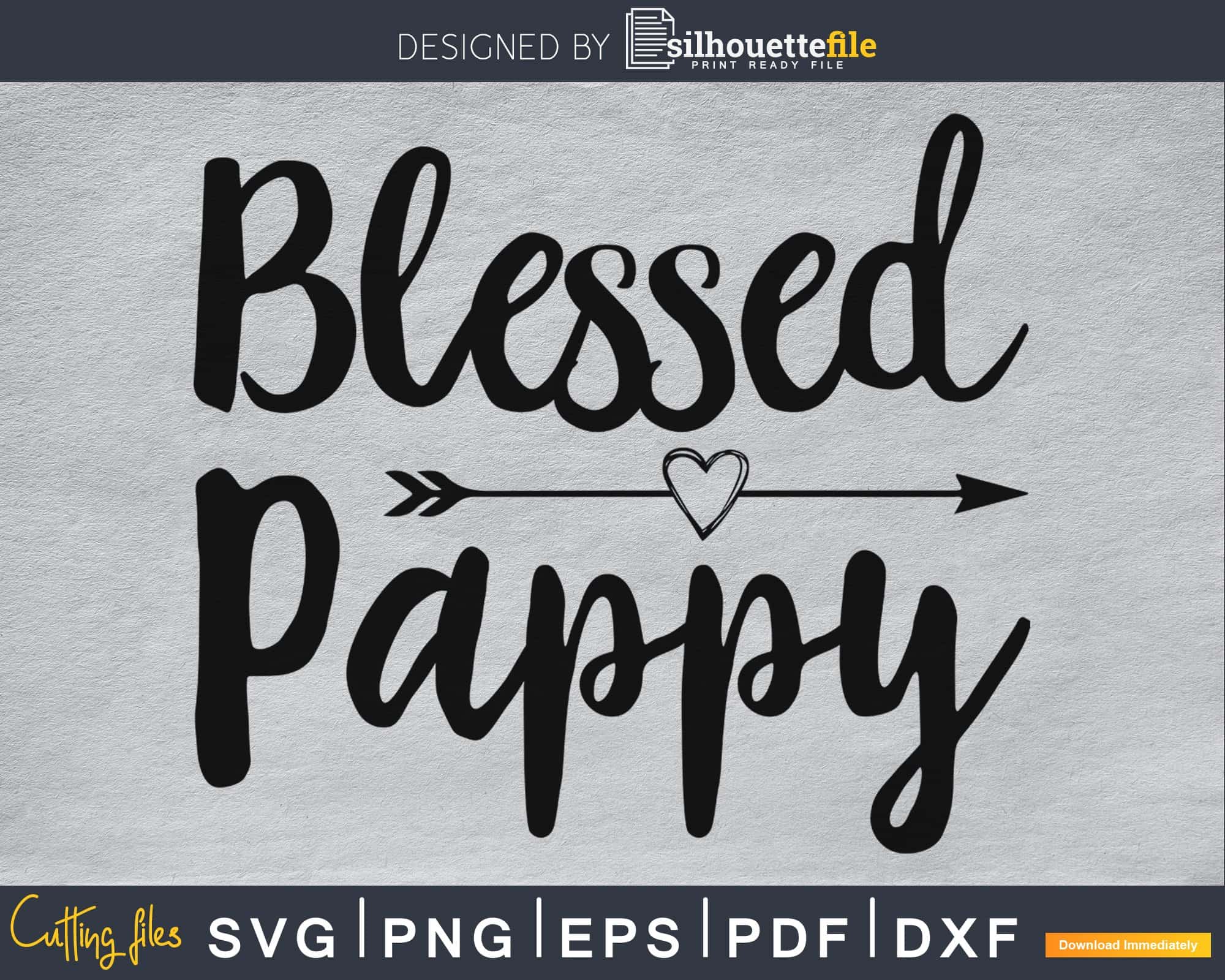 Blessed Pappy SVG cricut print-ready file | Silhouettefile