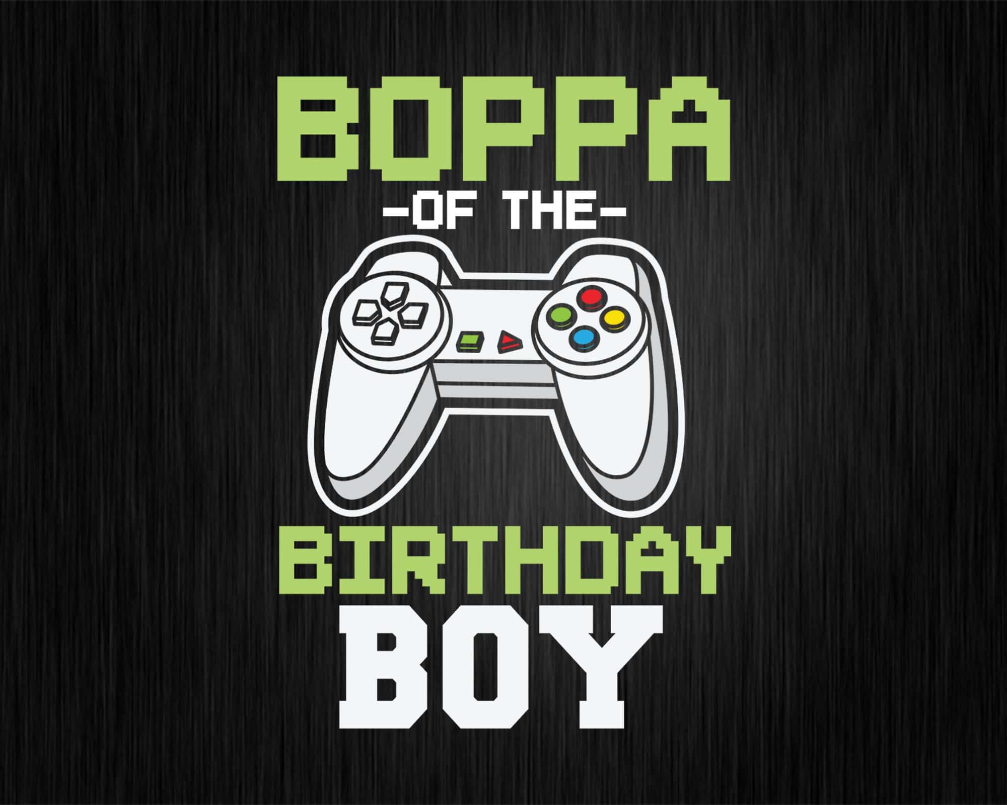 Boppa of the Birthday Boy Matching Video Game Svg Designs | Silhouettefile