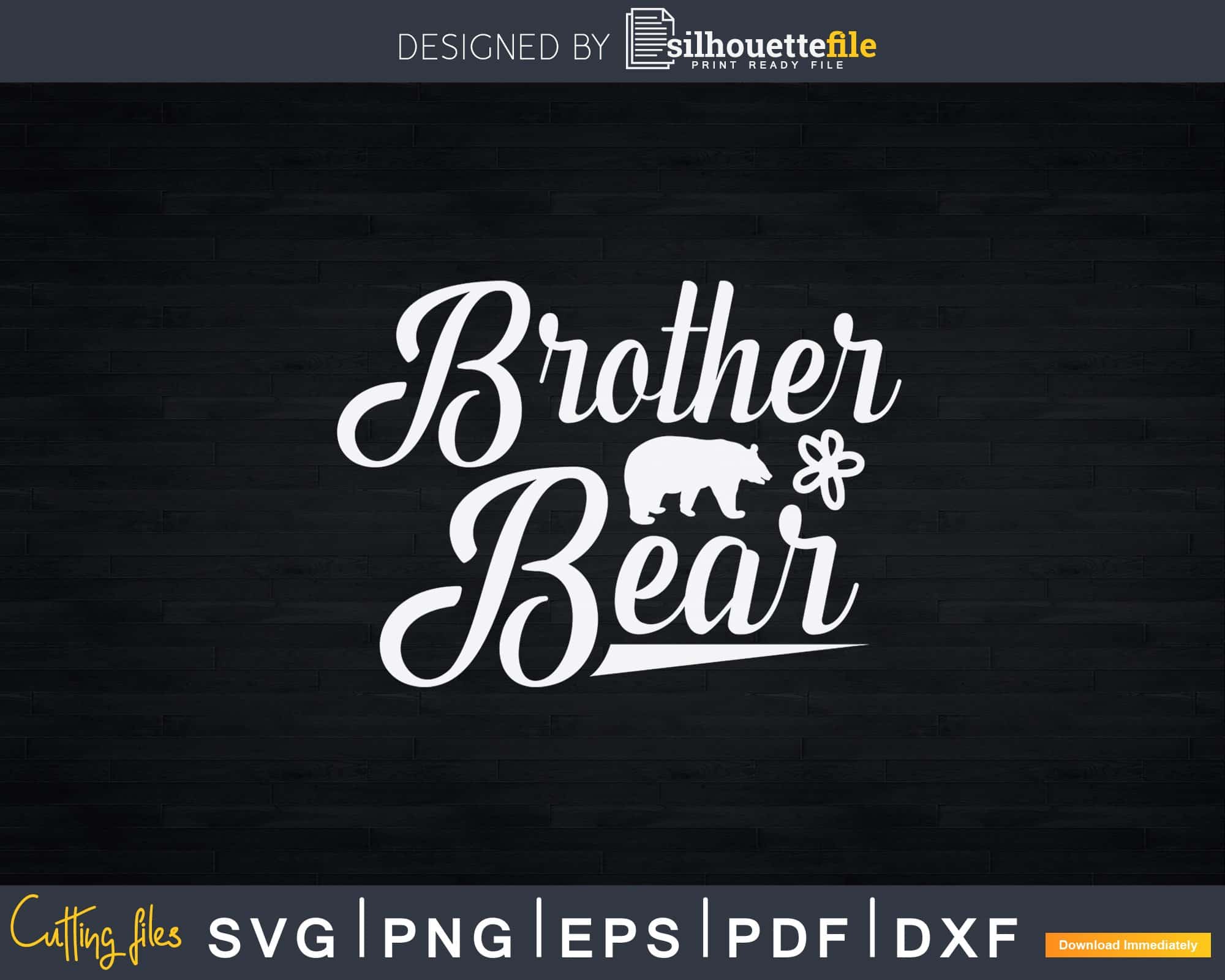 Brother Bear Svg Png Dxf Cricut Files | Silhouettefile