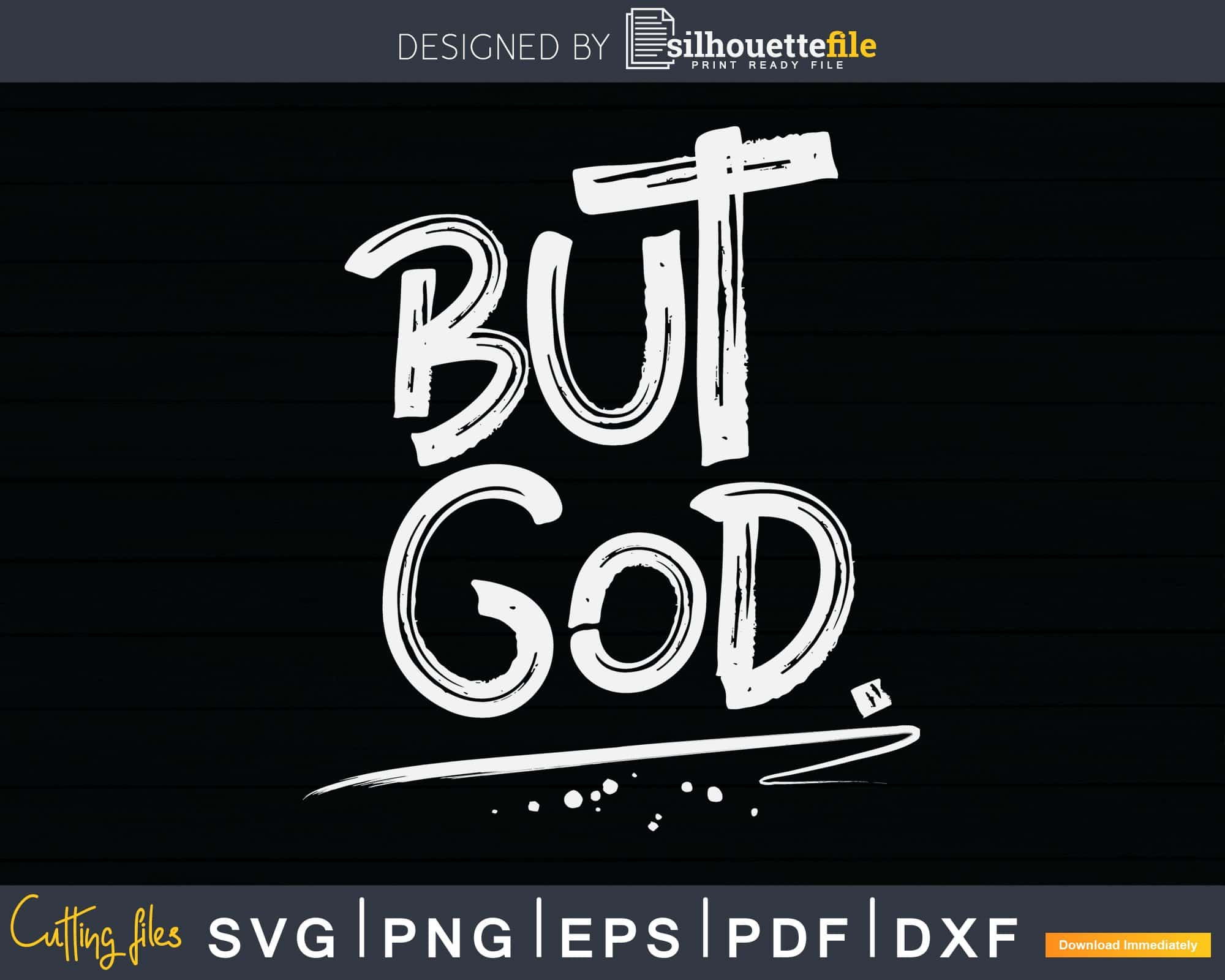 But God Christian svg png dxf cutting digital cut files | Silhouettefile