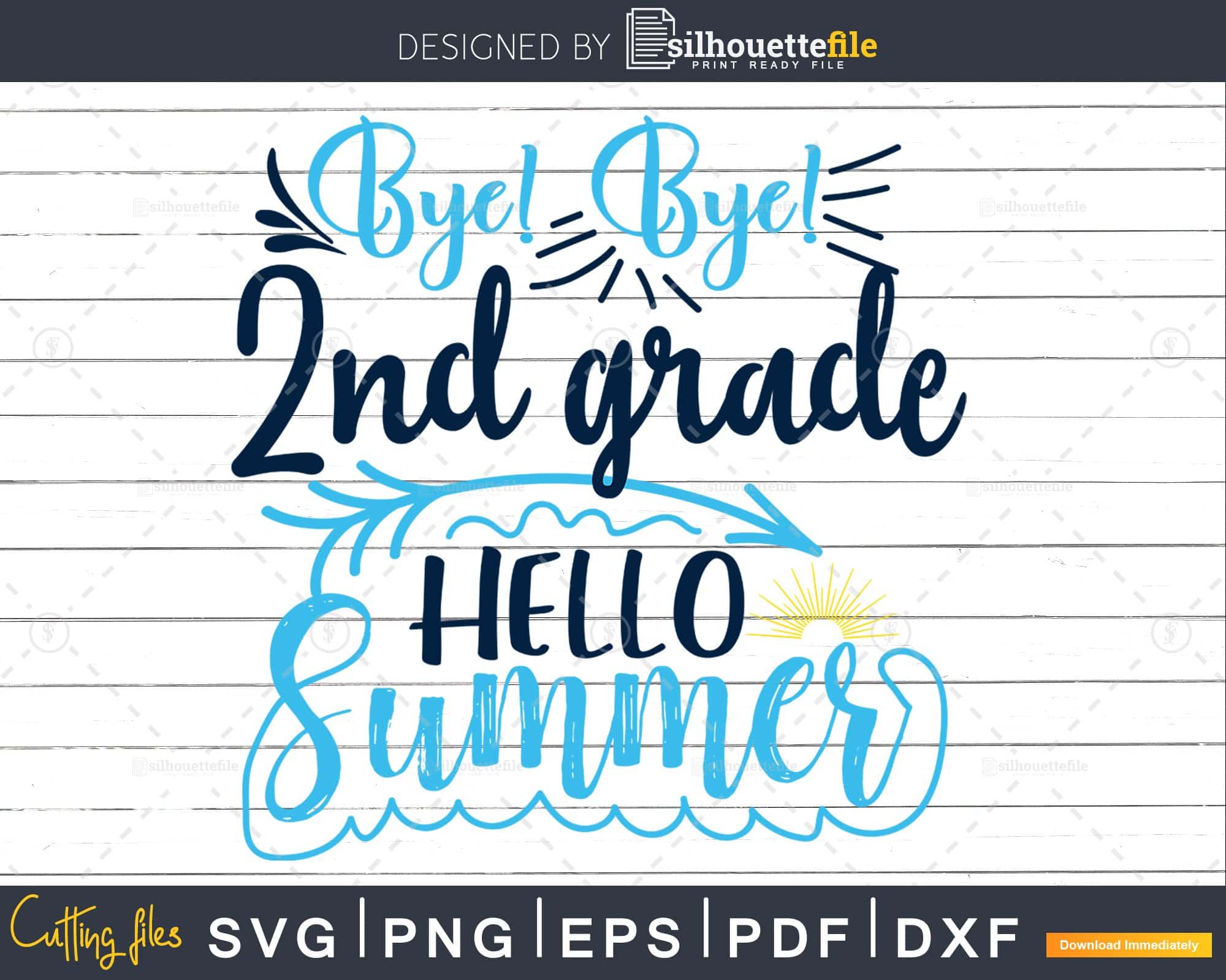Bye Bye 2nd Grade Hello Summer Svg School Svg Designs Svg Cut Files ...