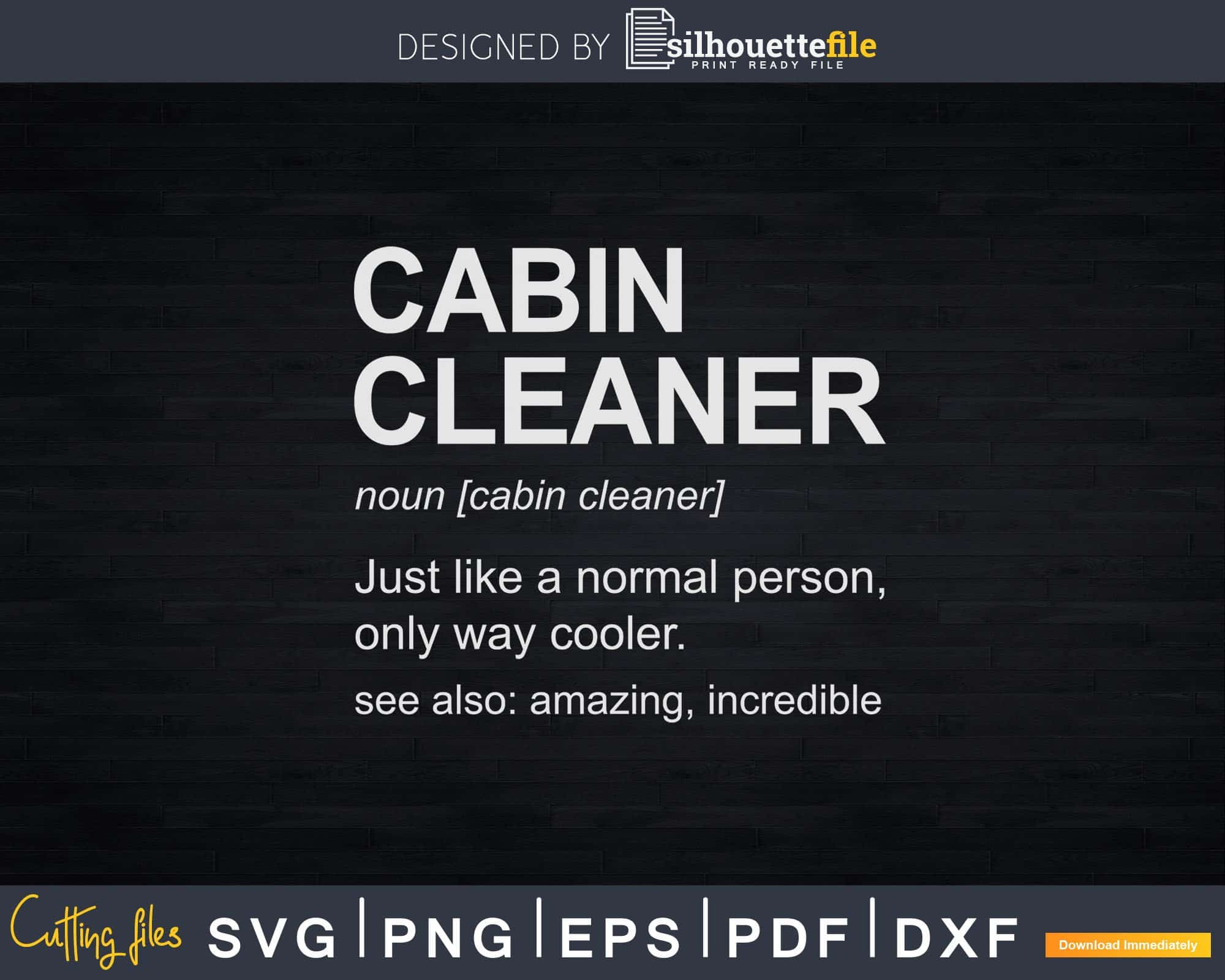 Cabin Cleaner Definition Shirt Svg Files For Cricut | Silhouettefile