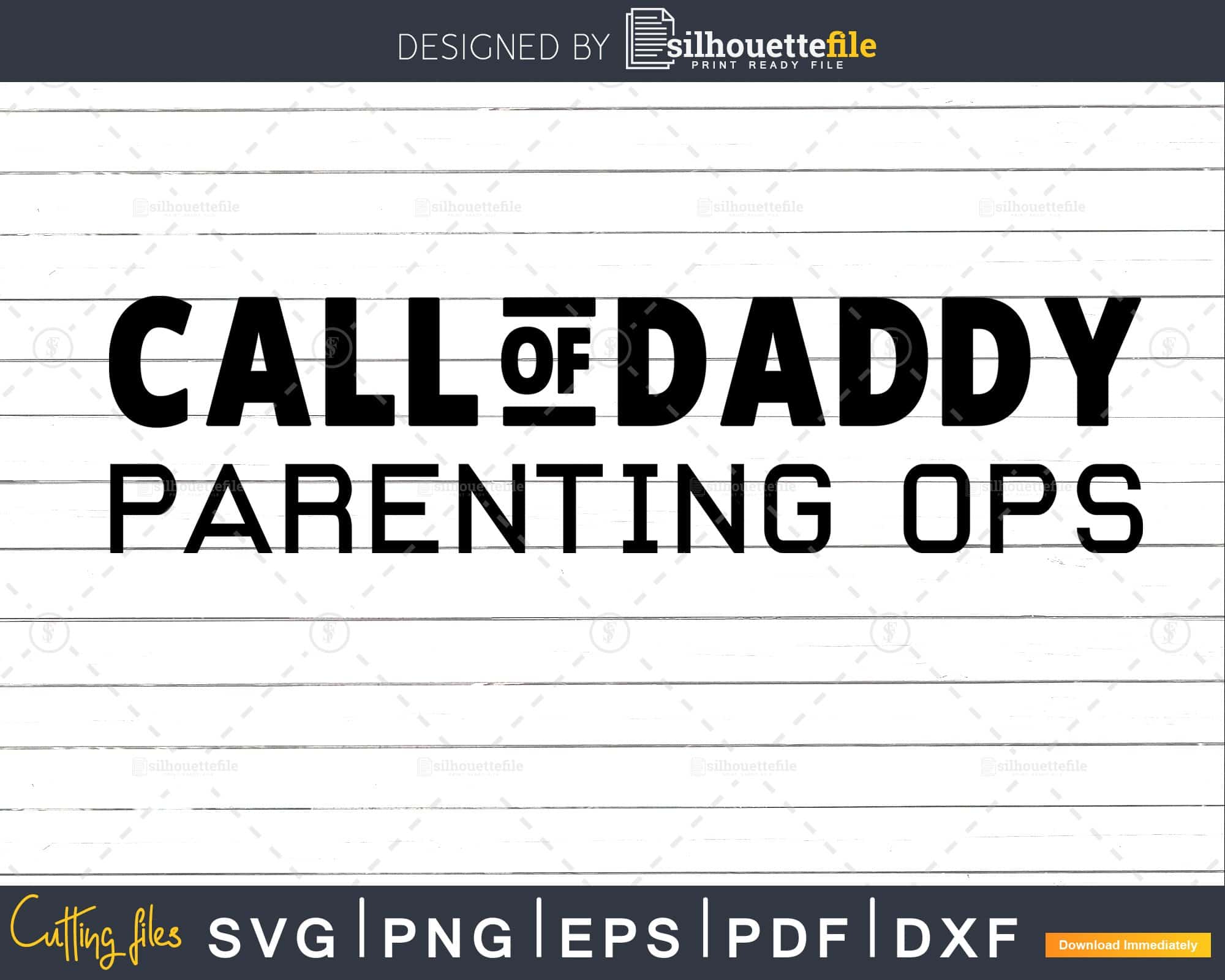 Call of Daddy Parenting Ops SVG Vector File Instant Download ...