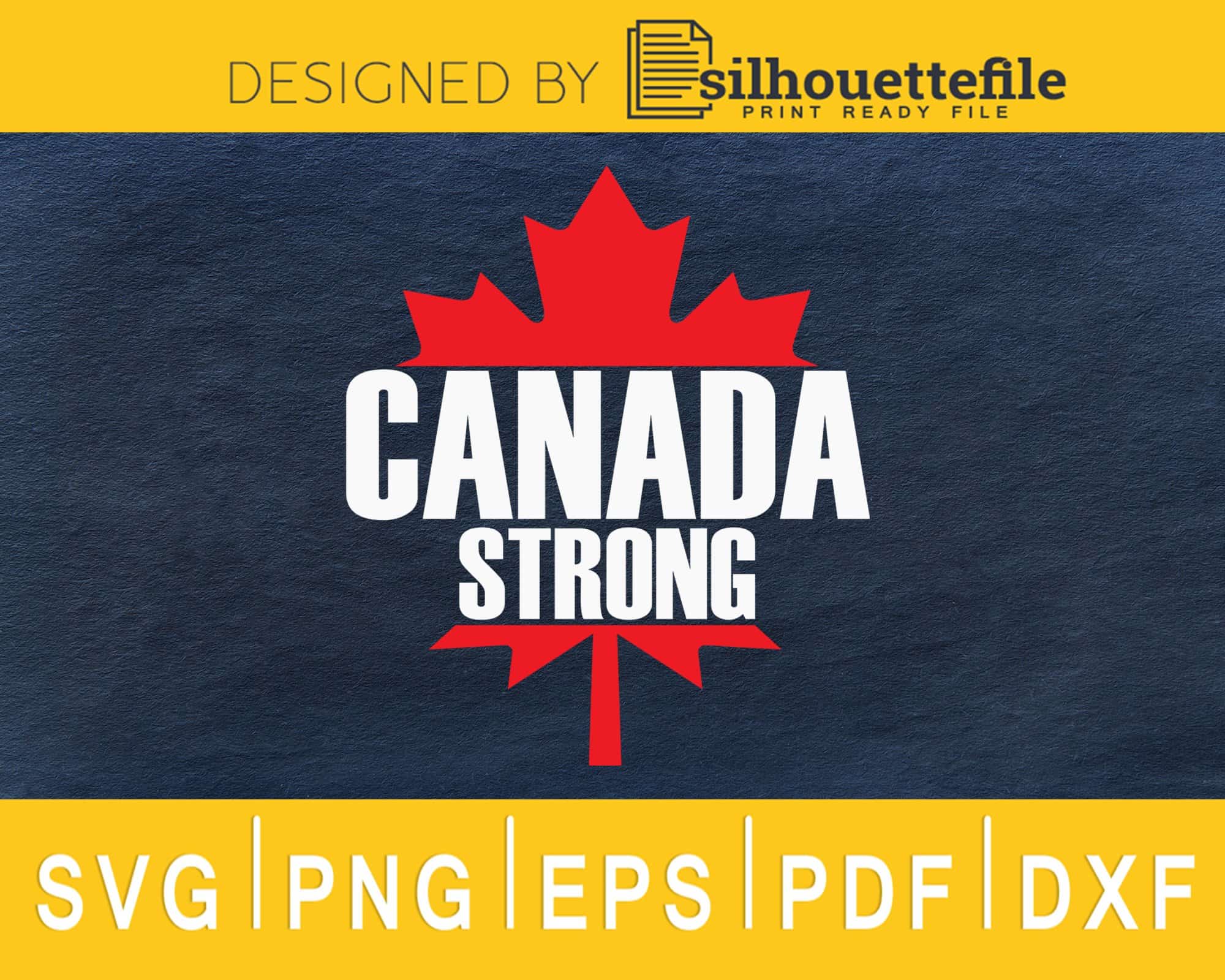 Canada Strong svg cricut silhouette digital cut cutting | Silhouettefile