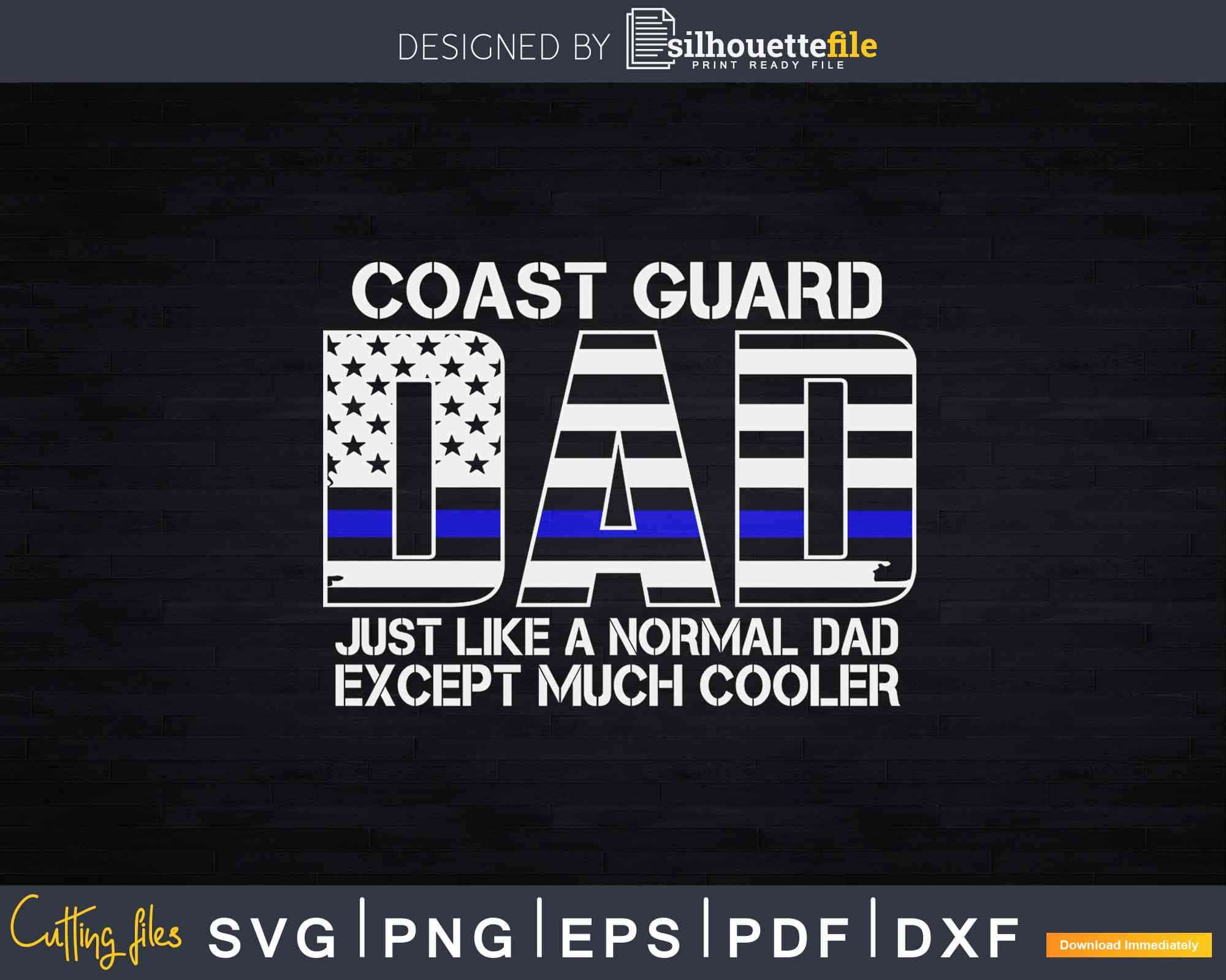 Coast Guard Dad Normal Cooler Fathers Day Svg Dxf Cut Files ...