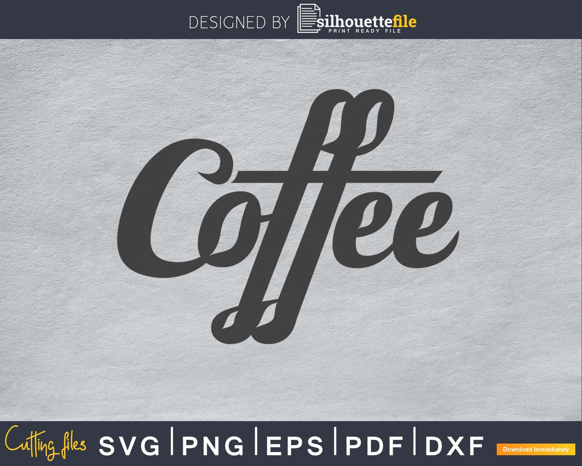 Coffee svg cricut craft cut file | Silhouettefile
