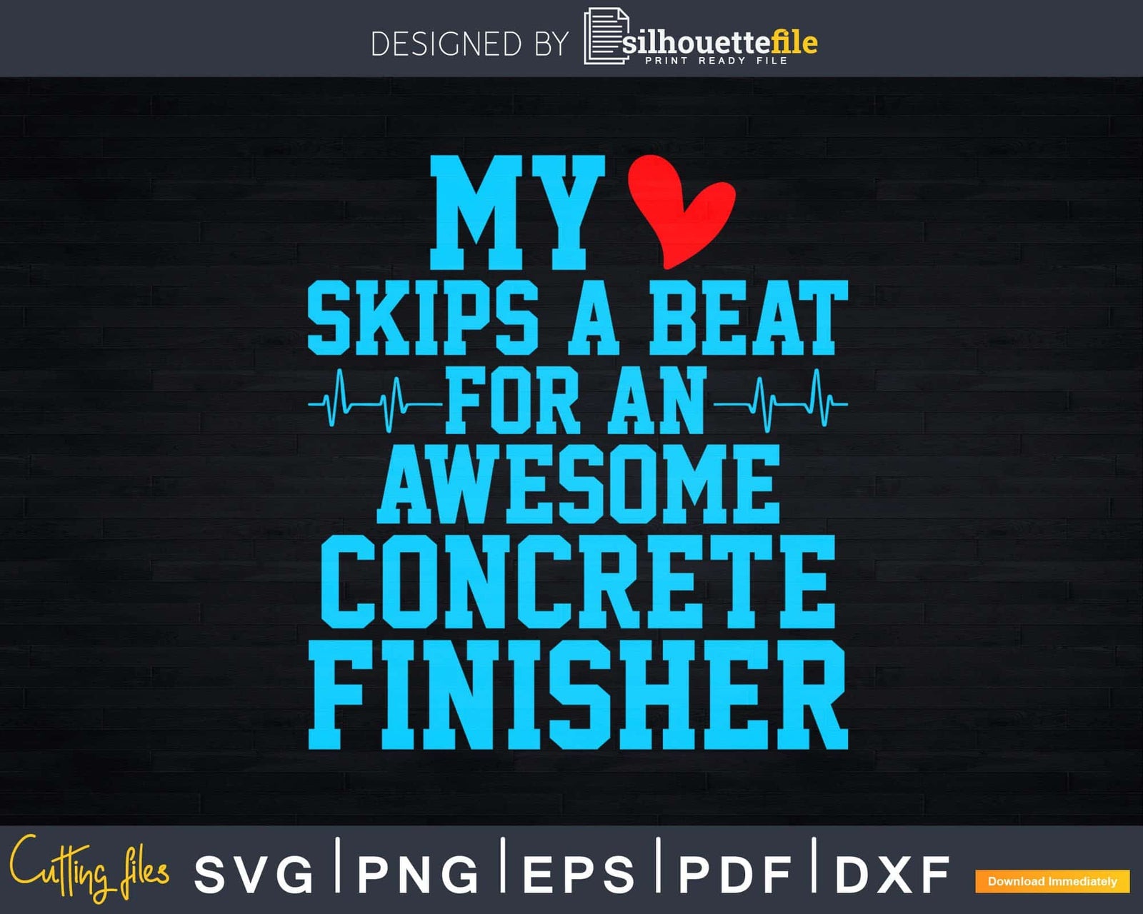 Concrete Finisher Valentines Cement Worker Job Svg Cut Files ...