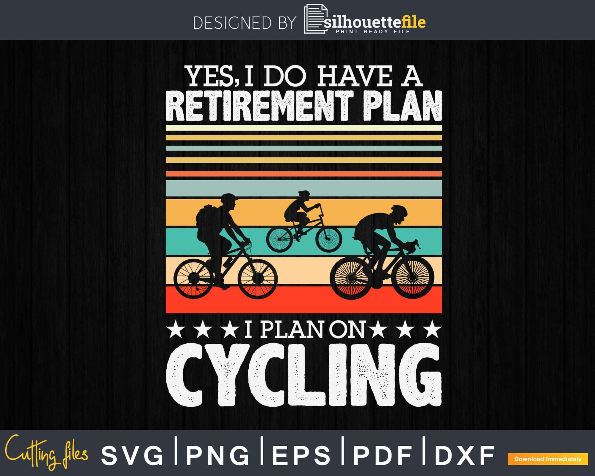 Cycling Have A Retirement Plan Mountain Bike BMX Gift svg | SilhouetteFile