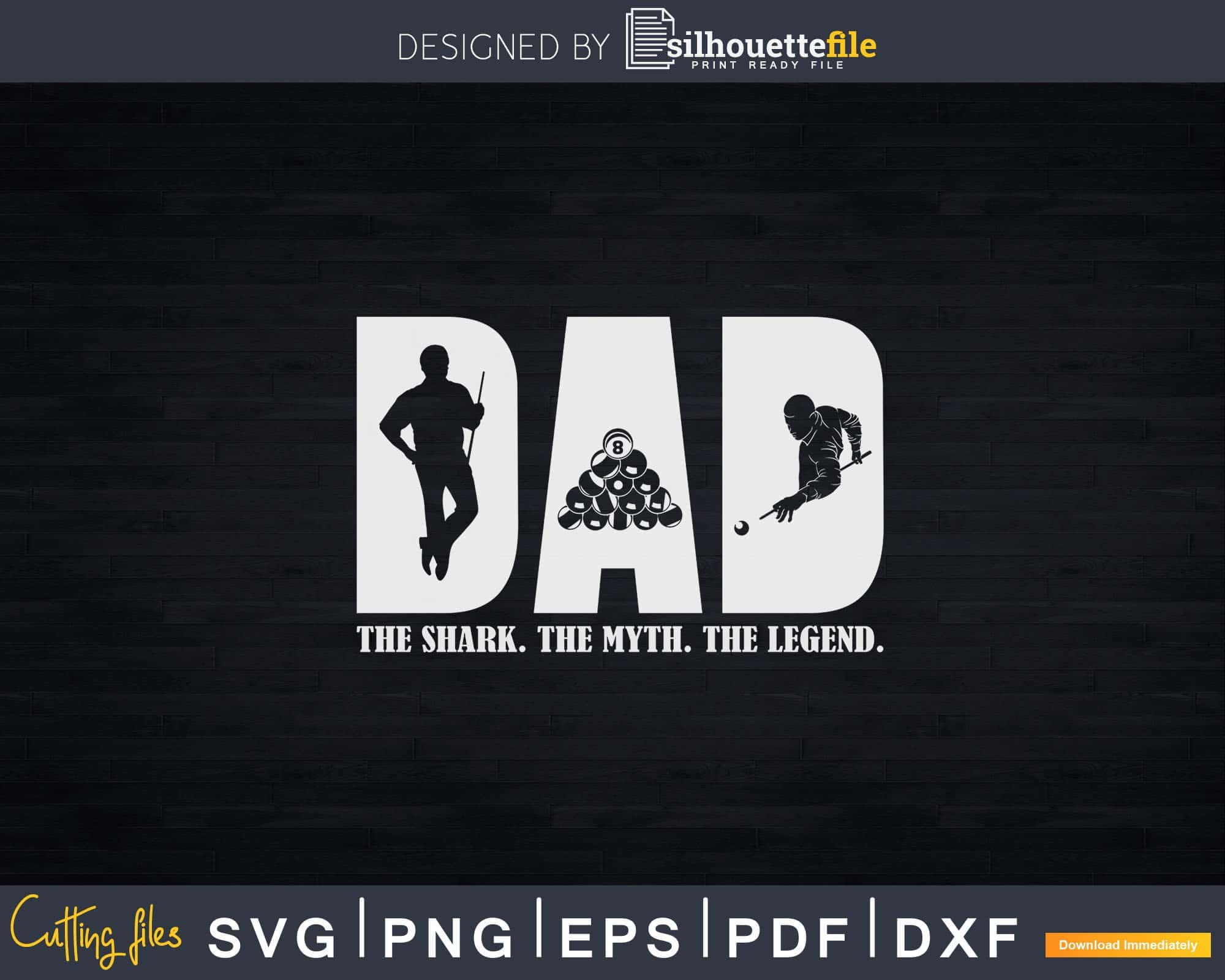 Dad The Shark Myth Legend Billiards Pool Player Svg Png Cut File ...