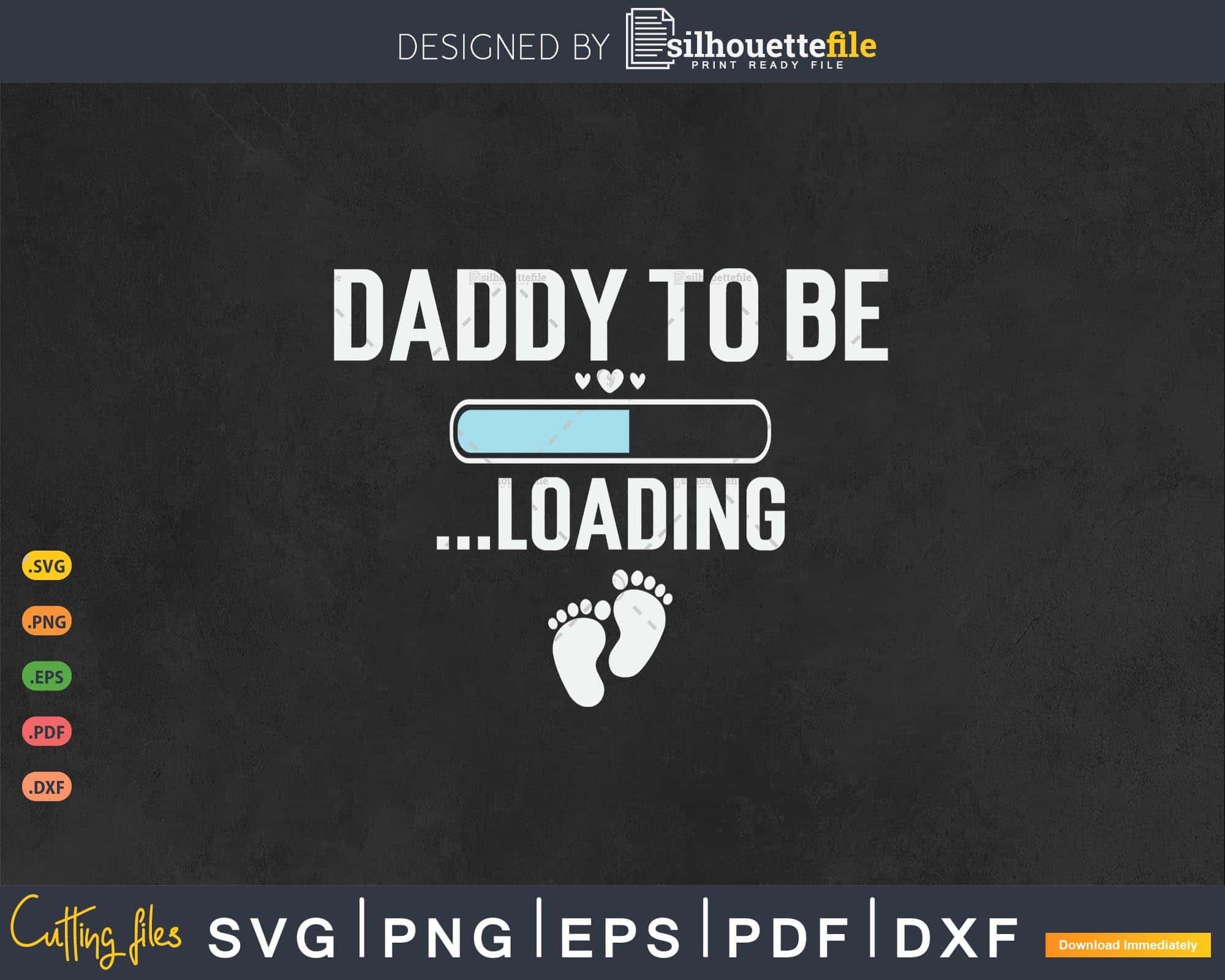 Daddy To be Loading for Pregnancy Announcement New Daddy Svg ...